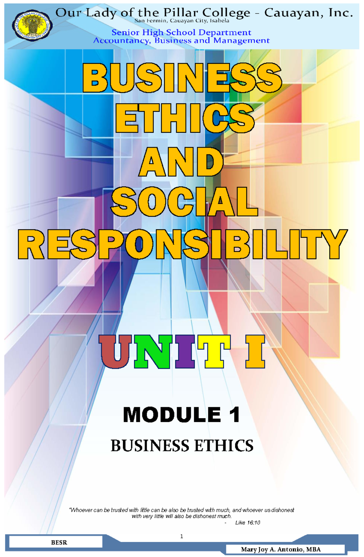 Lesson 1. Business Ethics - 1 BESR “Whoever can be trusted with little ...