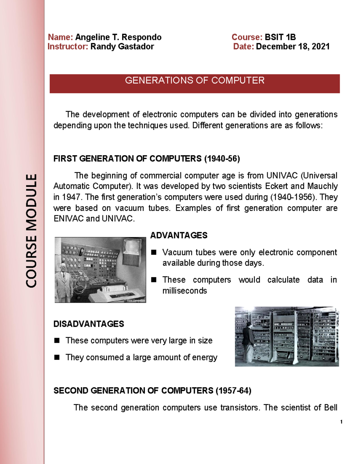 GENERATIONS OF COMPUTER The development of electronic computers can be ...