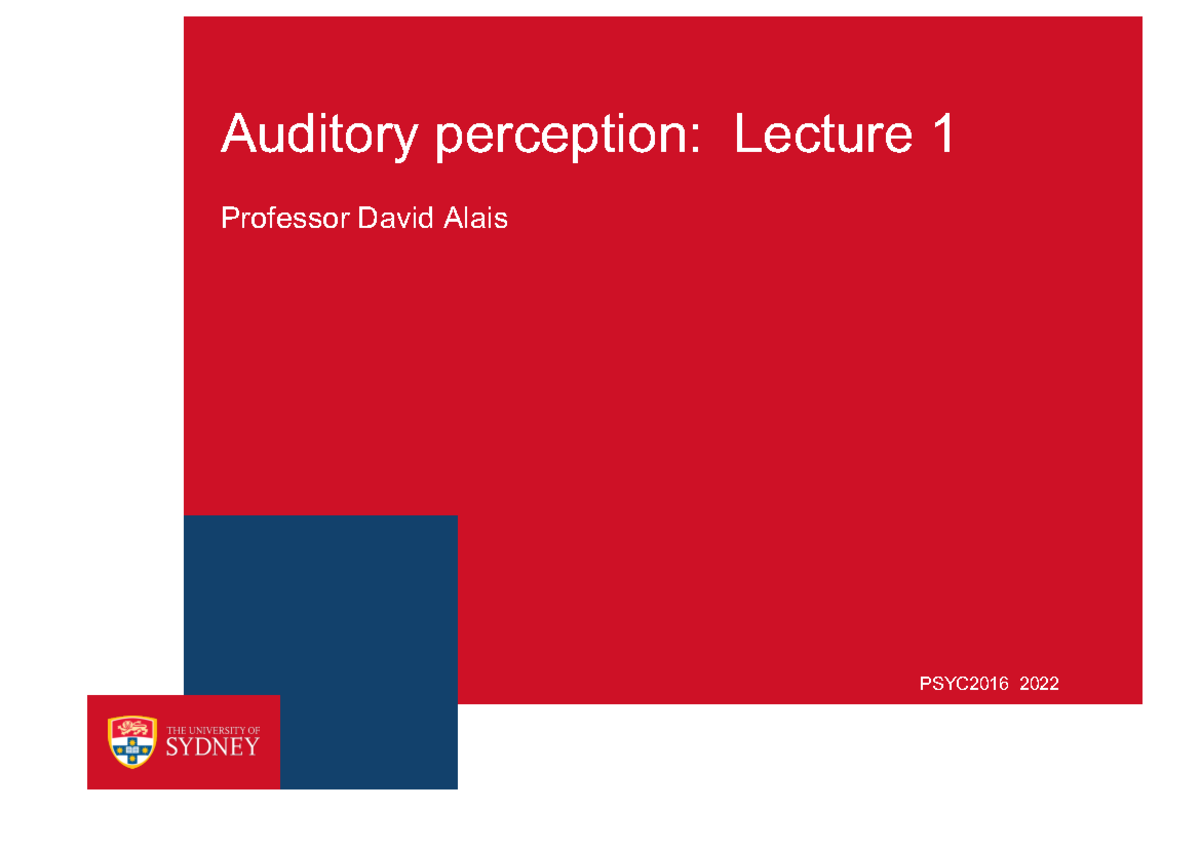 Audition 1 2022 - Auditory perception: Lecture 1 Professor David Alais ...