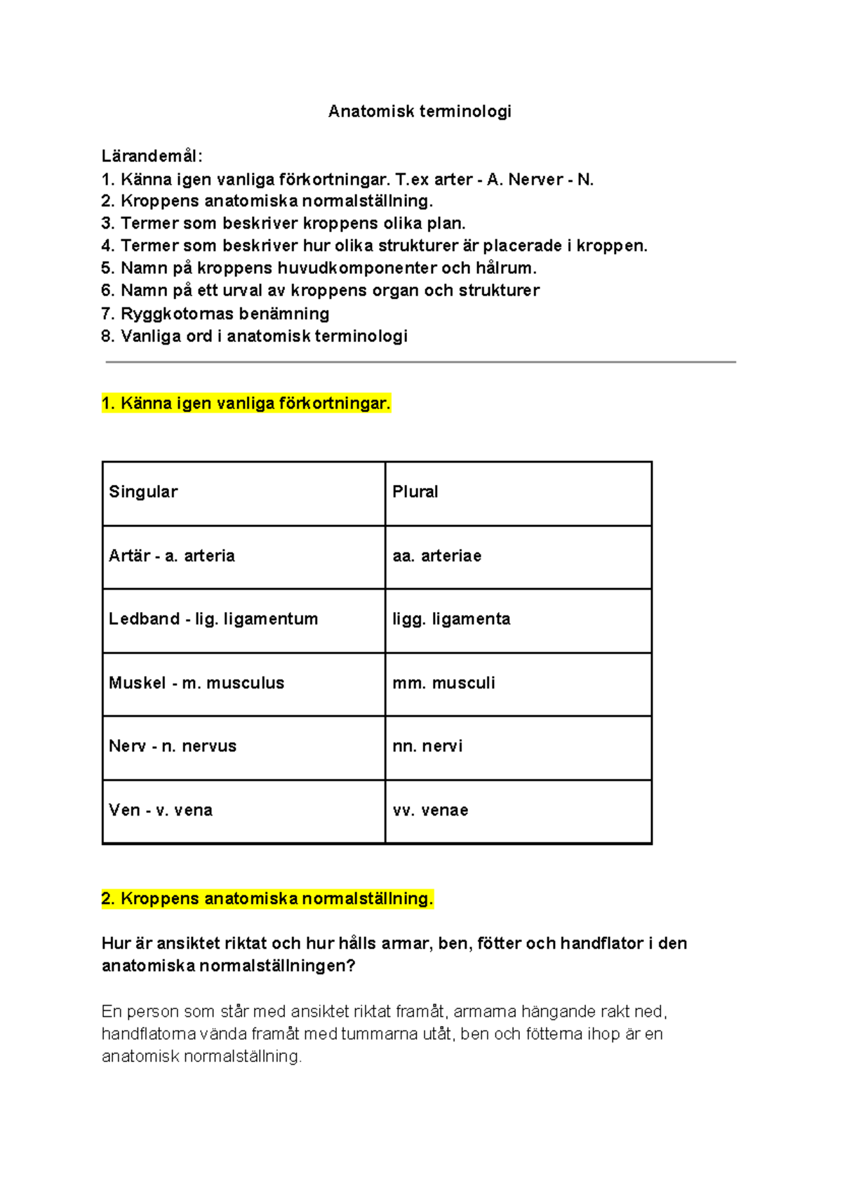Anatomisk terminologi - Anatomisk terminologi **Lärandemål: Känna igen ...