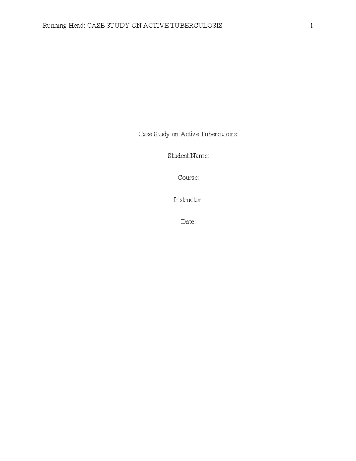 Active tuberculosis case study - Running Head: CASE STUDY ON ACTIVE ...