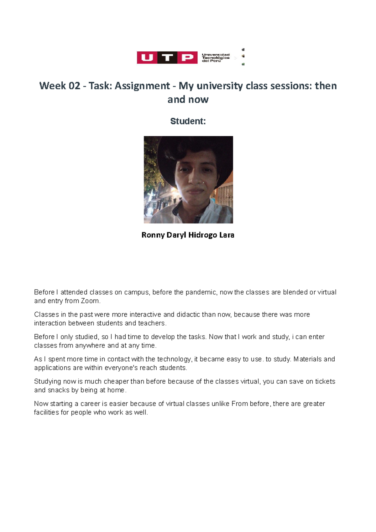 Task 02 IV- Ronny Hidrogo - Week 02 - Task: Assignment - My university class sessions: then and ...
