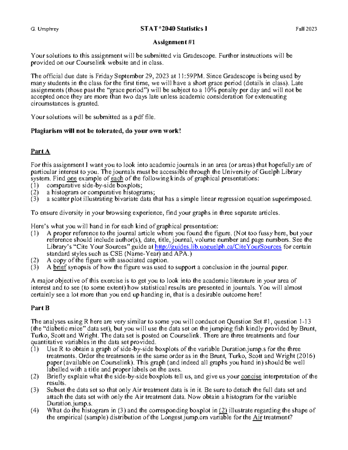 Assignment 1 St2040 F23 - G. Umphrey STAT*2040 Statistics I Fall 2023 Assignment # Your ...