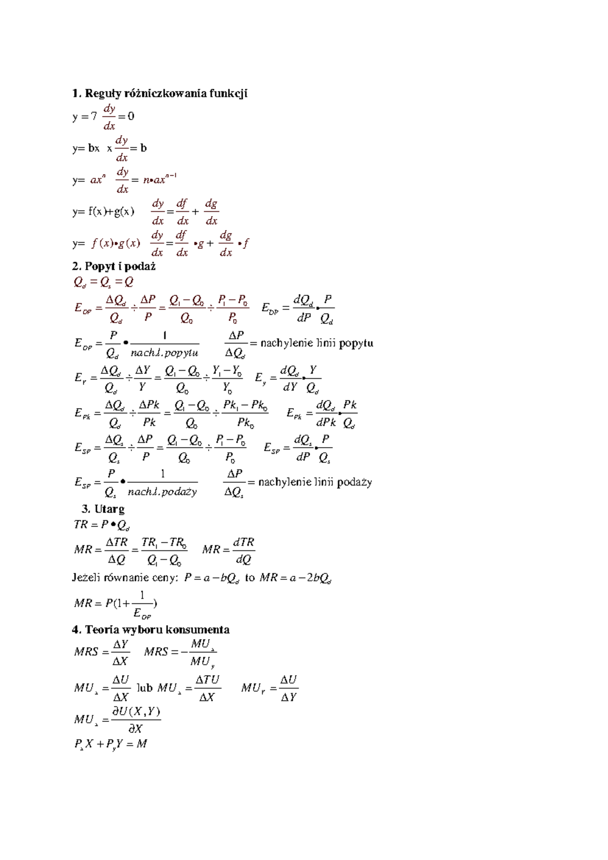 Mikroekonomia wzory - 1. Reguły różniczkowania funkcji y = 7 dy dx = 0 y= bx x dy dx = b y= axn ...