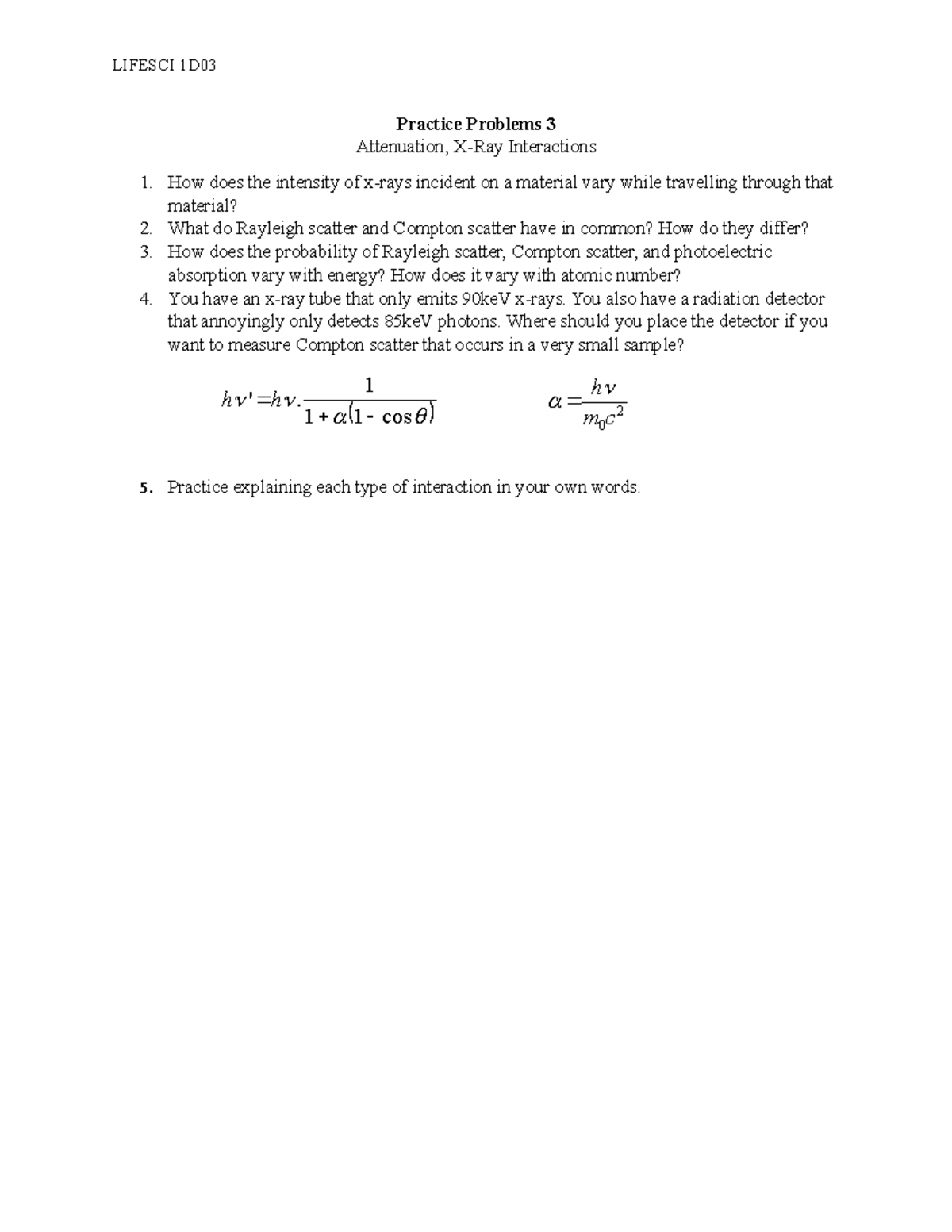 Practice Problems 3 - LIFESCI 1D Practice Problems 3 Attenuation, X-Ray ...