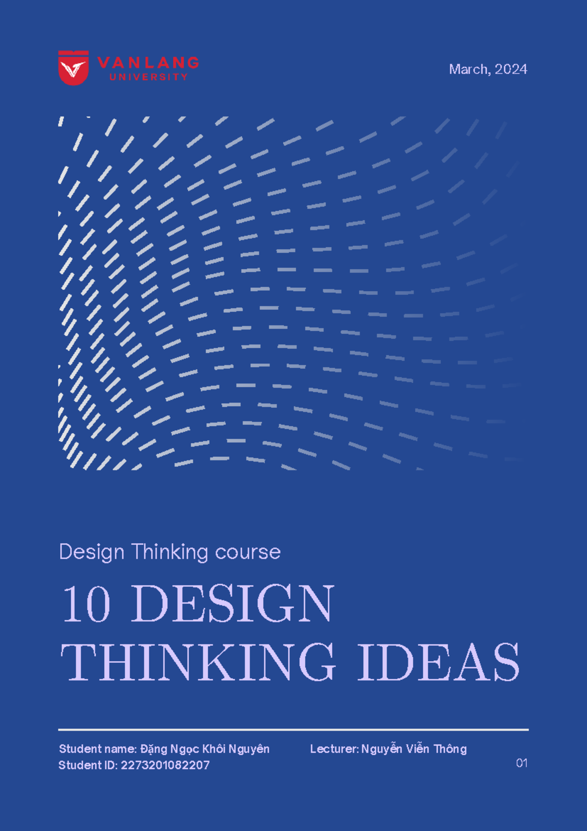Individual assignment - 01 Design Thinking course 10 DESIGN THINKING IDEAS Student name: Đặng ...
