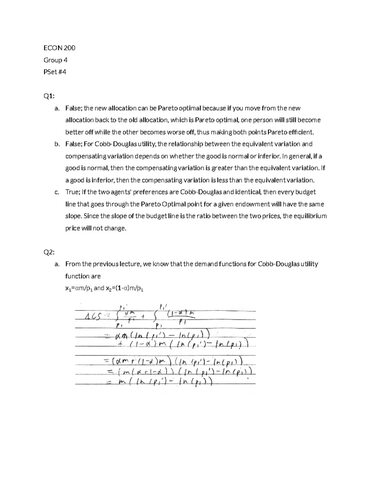 PSet4 solutions - ECON 200 Group 4 PSet # Q1: a. False; the new ...