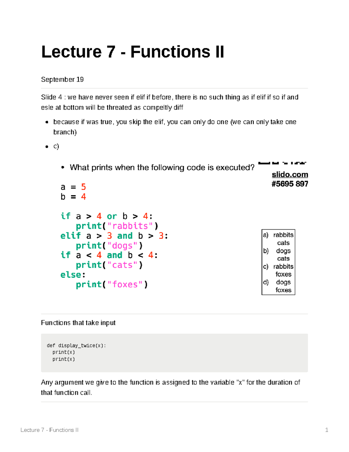 Lecture 7 - Functions II - Arguments can be any kind of expression the expression will always be ...