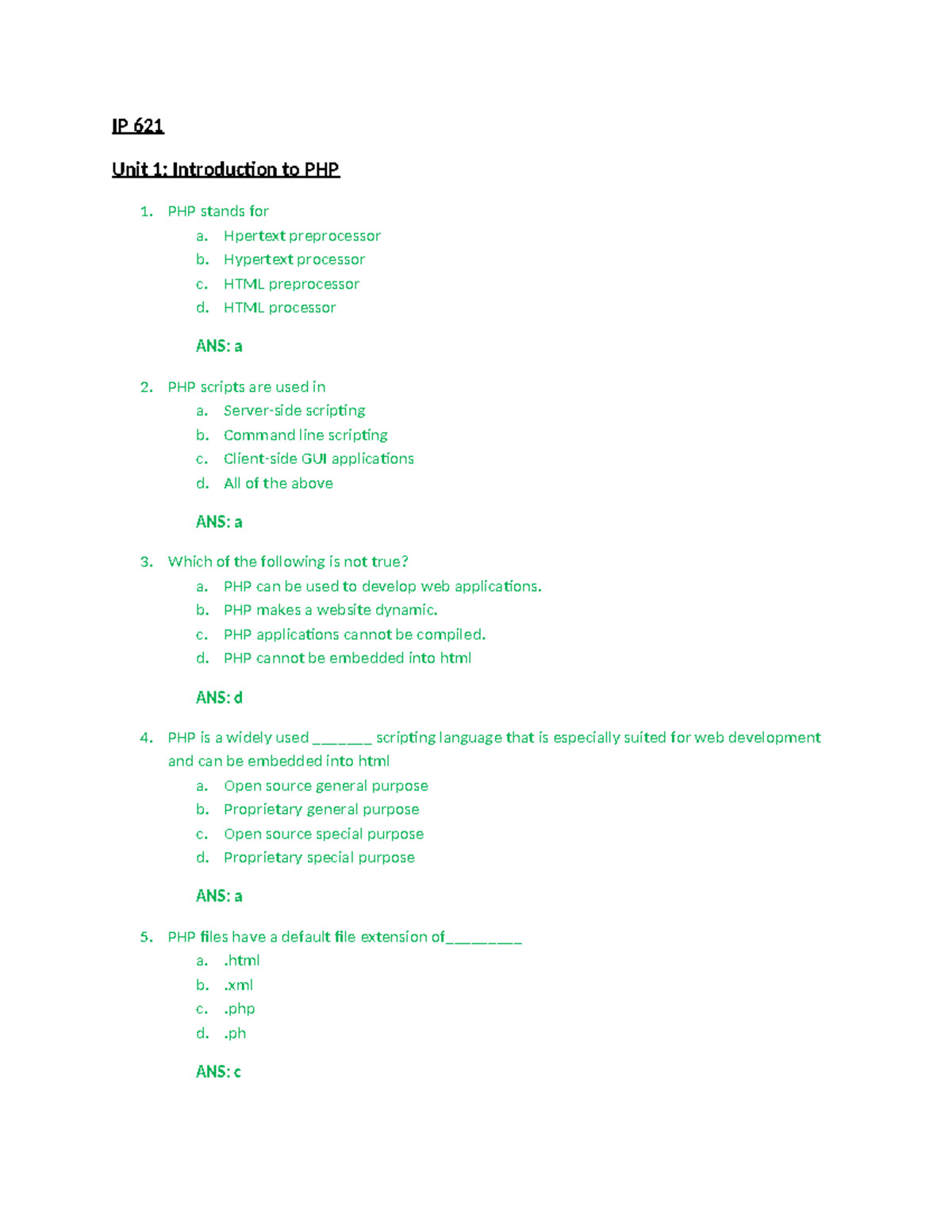 IP 621 - mcqs - IP 621 Unit 1: Introduction to PHP PHP stands for a. Hpertext preprocessor b ...