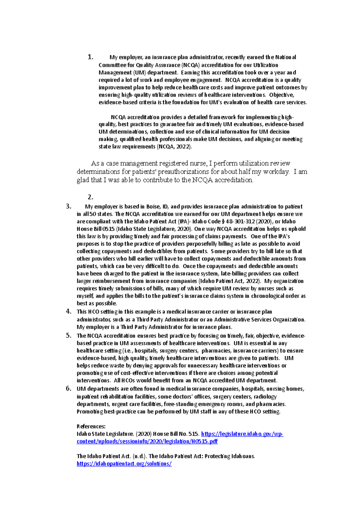 Week 4 discussion - 1. My employer, an insurance plan administrator ...