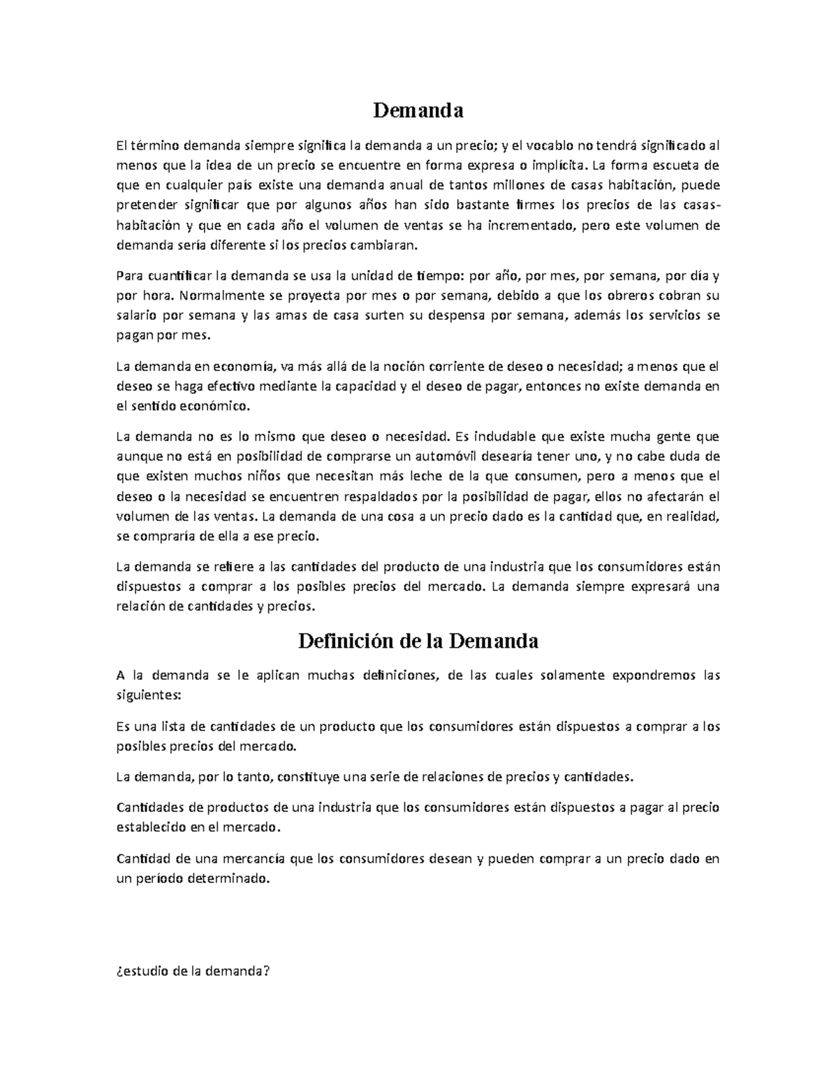 Estudio de la demanda - Demanda El término demanda siempre significa la ...