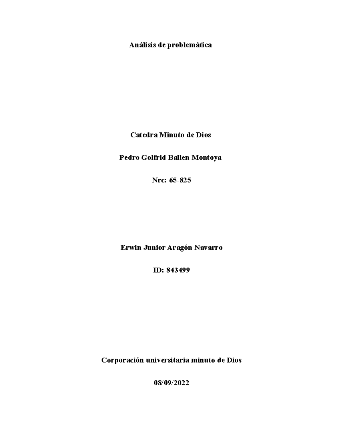 Catedra Uniminuto - Actividad 2 - Análisis de problemática Catedra Minuto de Dios Pedro Golfrid ...
