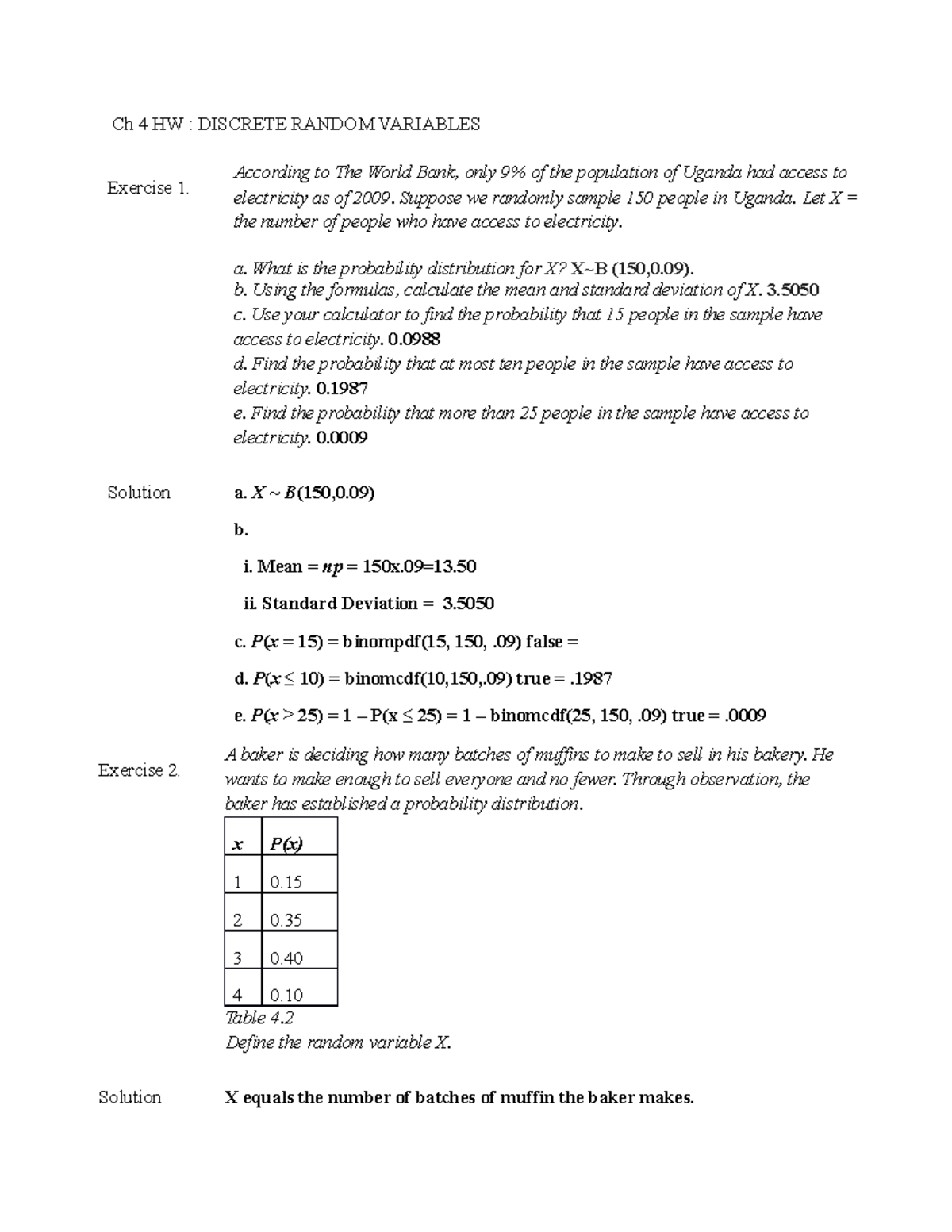 Ch 4 HW - Homework - Ch 4 HW : DISCRETE RANDOM VARIABLES Exercise 1. According to The World Bank ...