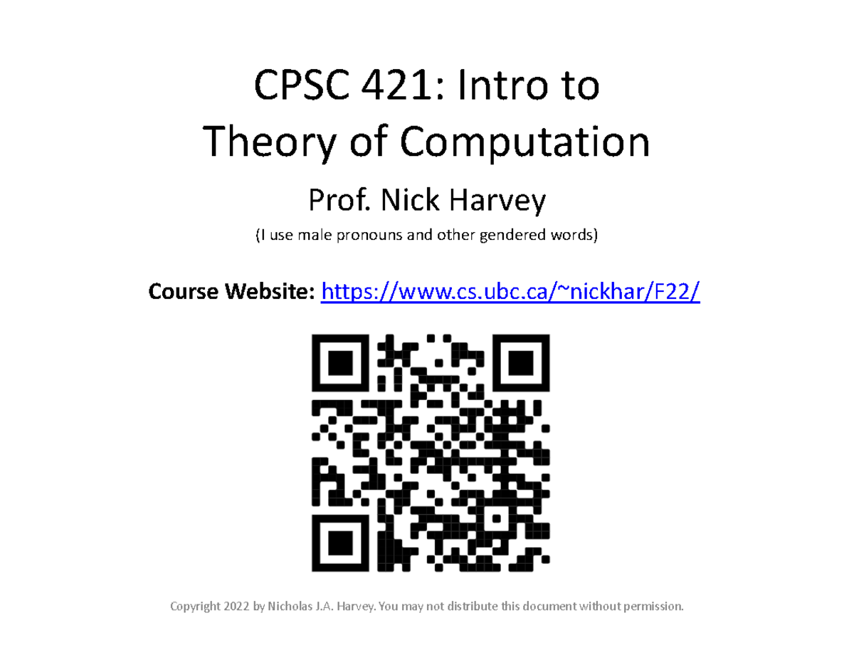 Lecture 1Slides - n/a - CPSC 421: Intro to Theory of Computation Prof. Nick Harvey (I use male ...