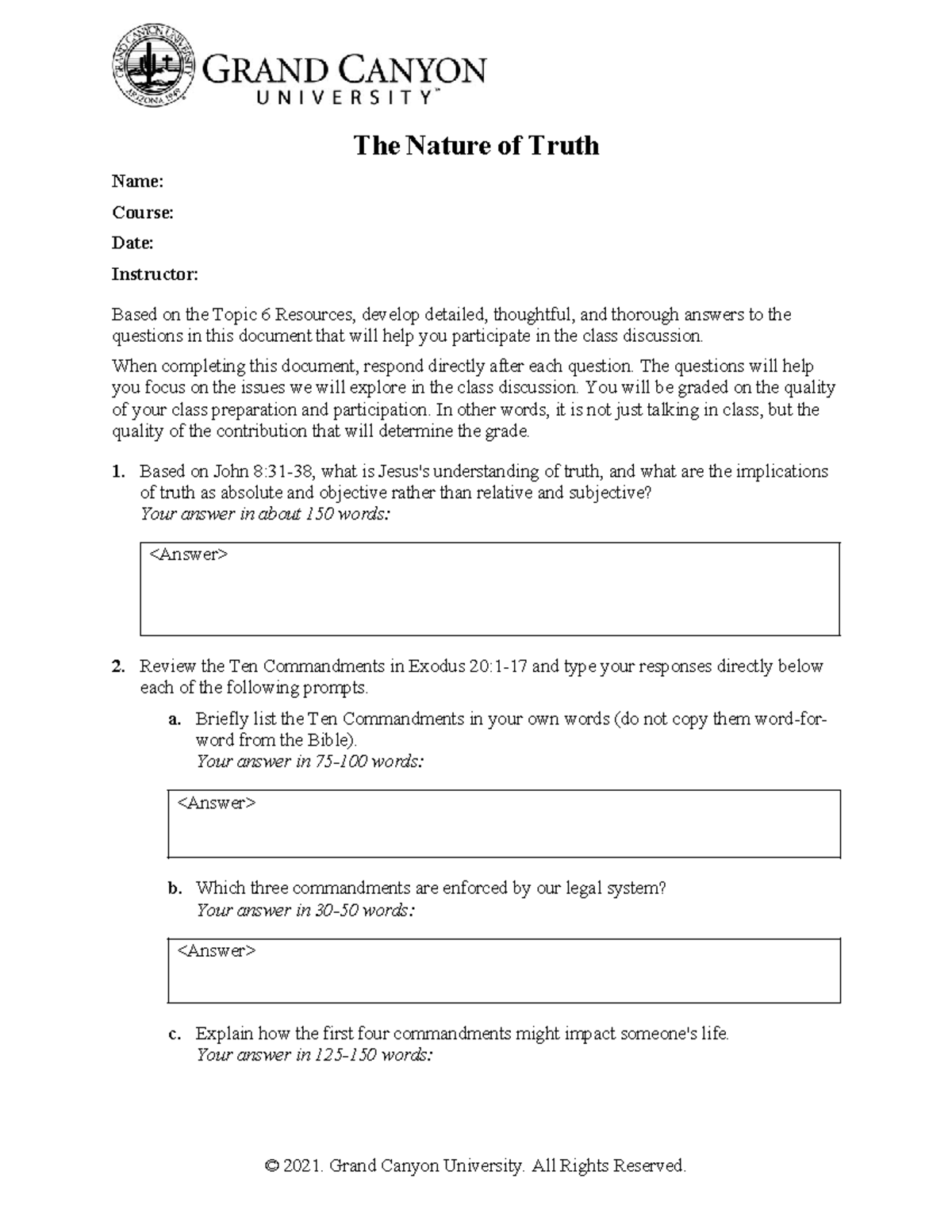 CWV 301 RS T6The Nature Of Truth On Ground - The Nature of Truth Name: Course: Date: Instructor ...