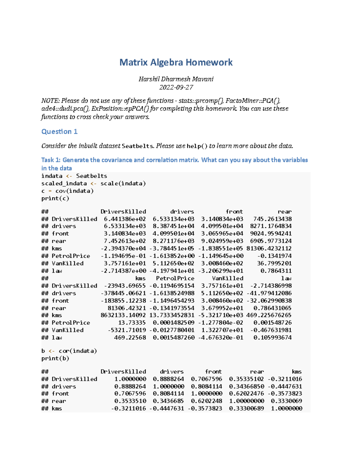Linal homework 2 - Matrix Algebra Homework Harshil Dharmesh Mavani 2022-09- NOTE: Please do not ...