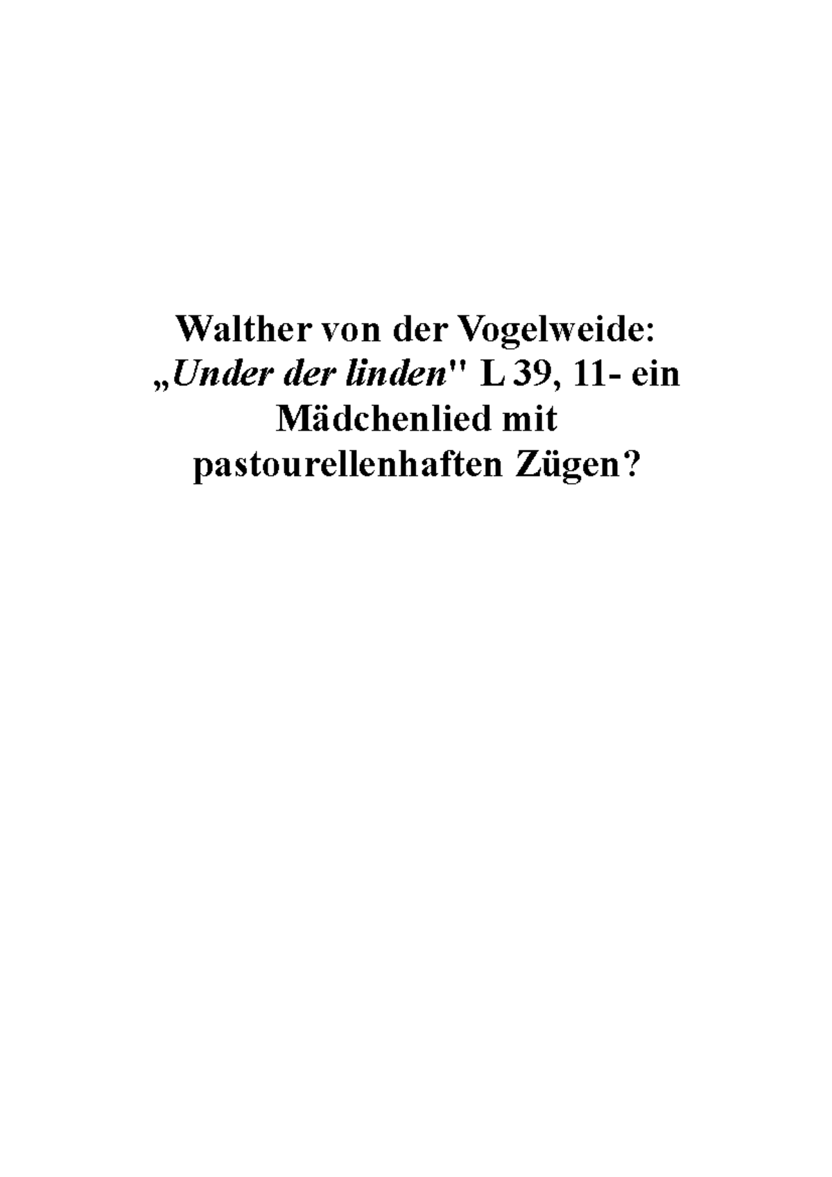 Under Linden - Walther von der Vogelweide: „Under der linden" L 39, 11 ...