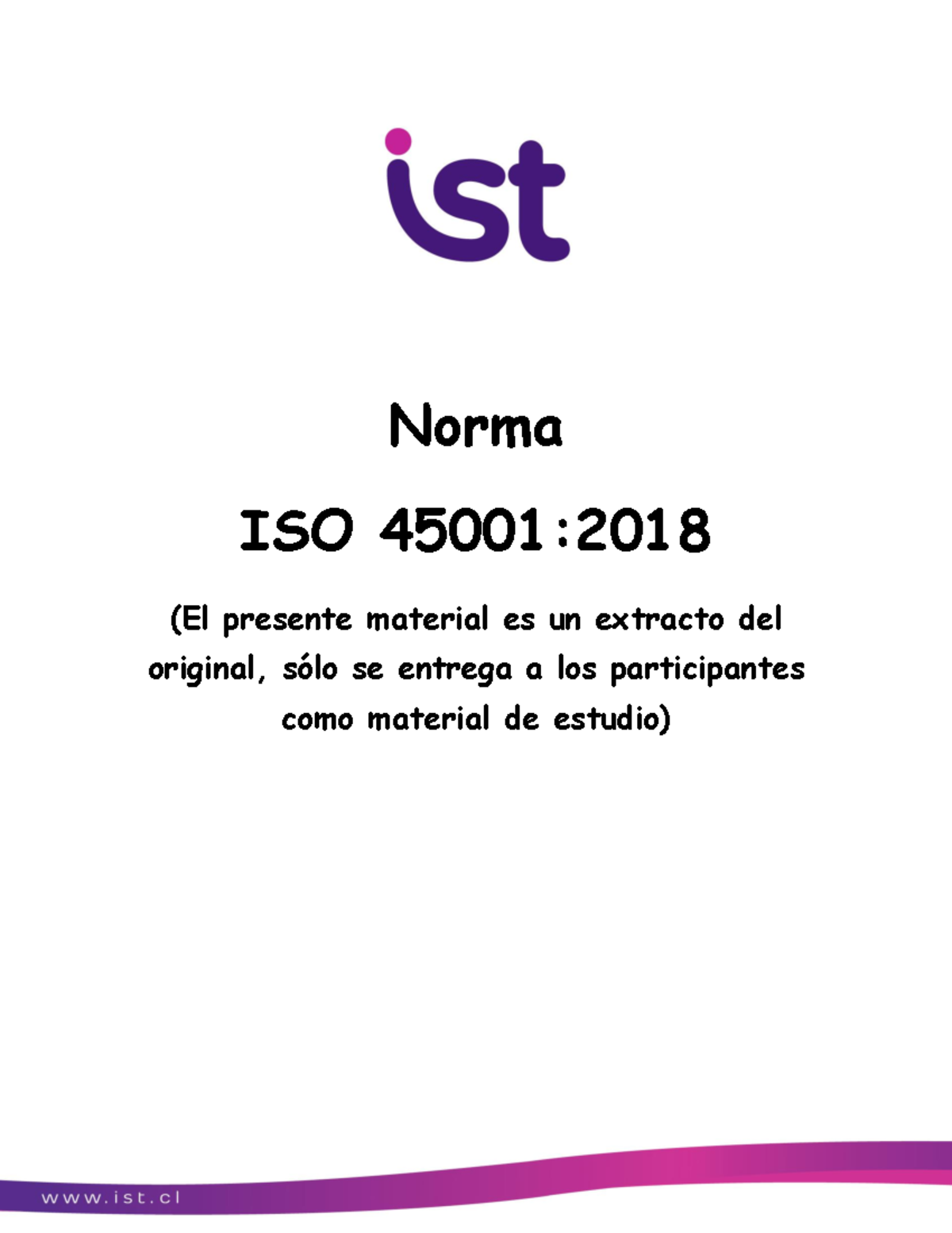 Norma ISO 45001 2018 IST - Norma ISO 45001: (El presente material es un extracto del original ...