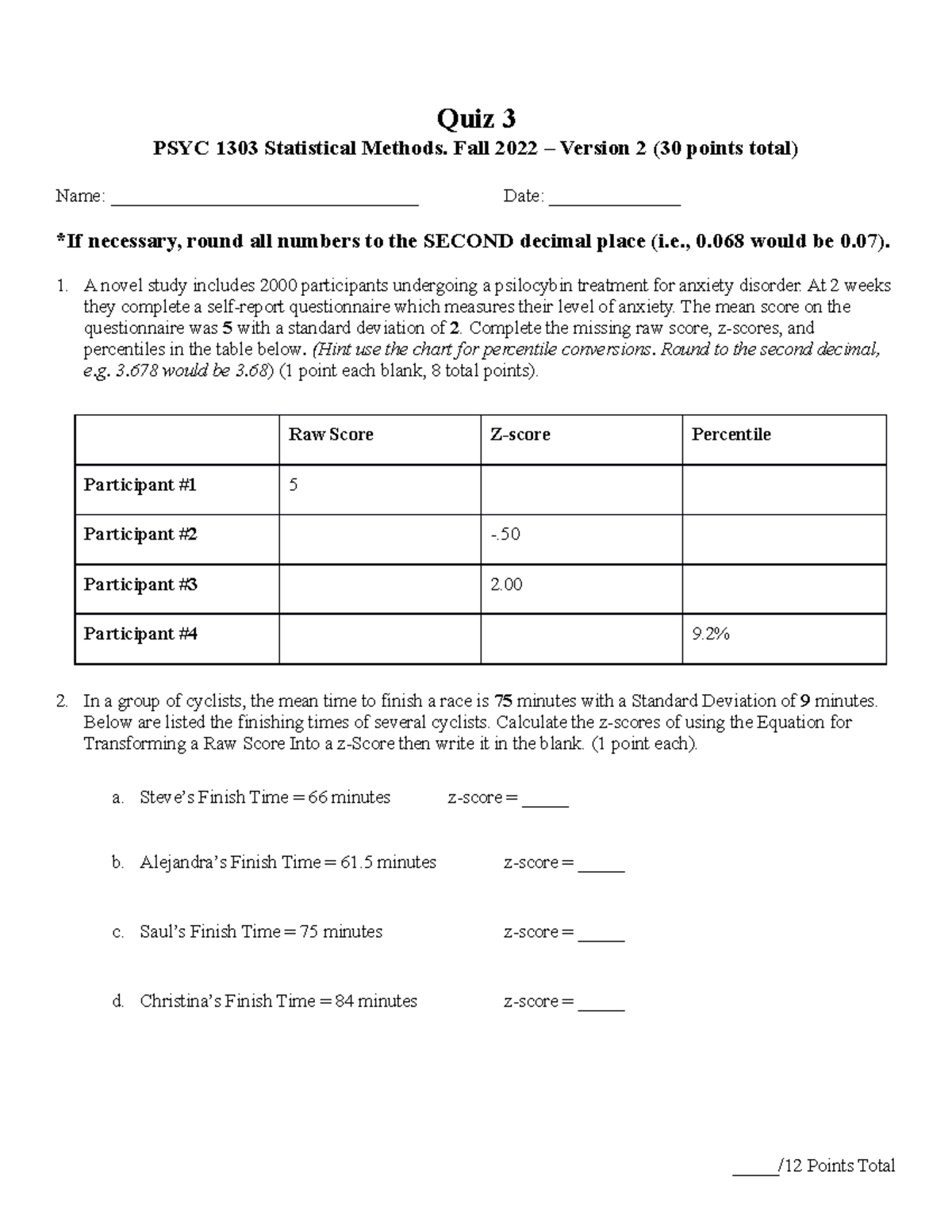 PSYC 1303 Quiz 3 V2 Fall 2022 - Quiz 3 PSYC 1303 Statistical Methods. Fall 2022 – Version 2 (30 ...
