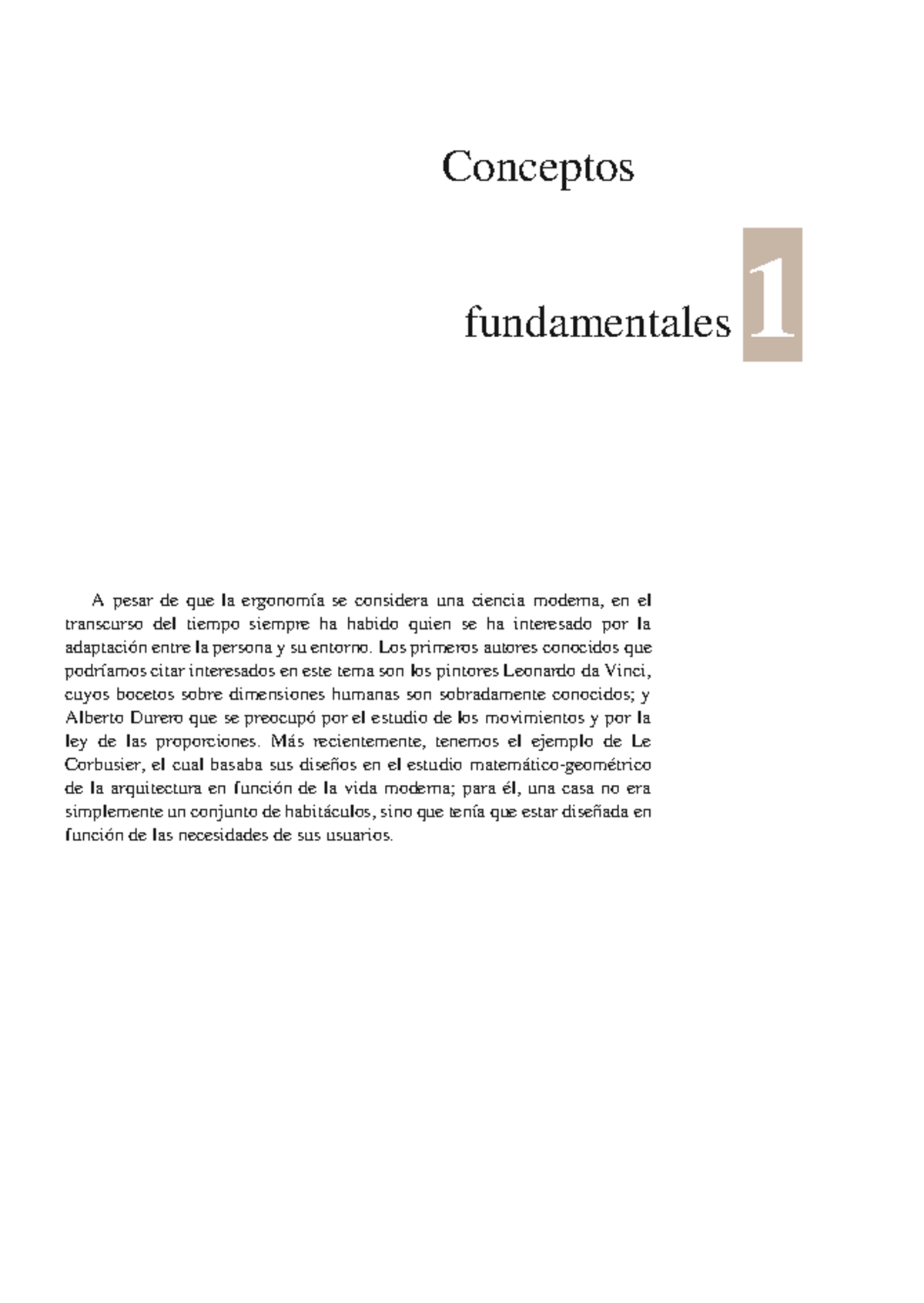 Resumen Libro Ergo - Conceptos fundamentales 1 A pesar de que la ergonomía se considera una ...