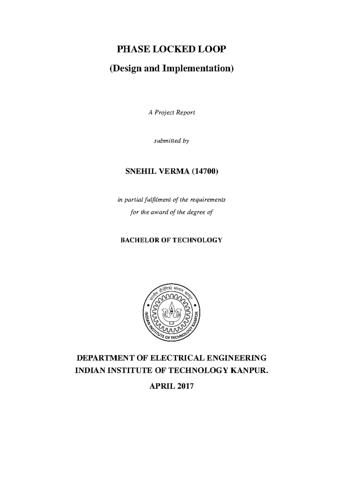 PLL Report - PHASE LOCKED LOOP (Design and Implementation) A Project Report submitted by SNEHIL ...