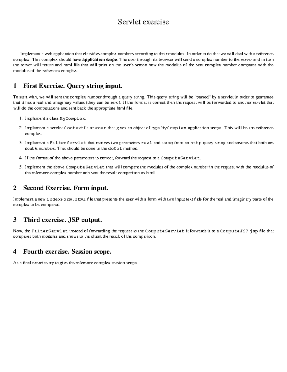 Exercici Obligatori Servlets (Primera Entrega) - Servlet exercise Implement a web application ...