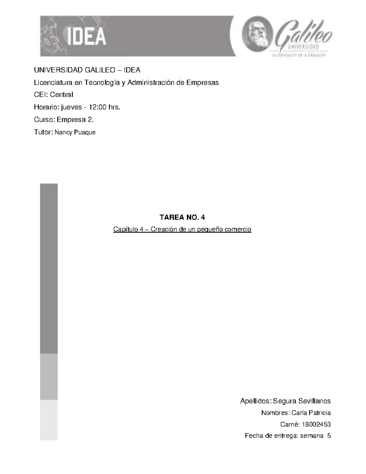 Tarea 4 - E2-convertido - UNIVERSIDAD GALILEO – IDEA Licenciatura en Tecnología y Administración ...