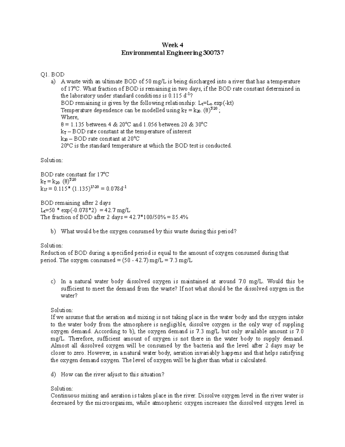 Tutorial Week 4-Solutions - Week 4 Environmental Engineering 300737 Q1. BOD a) A waste with an ...