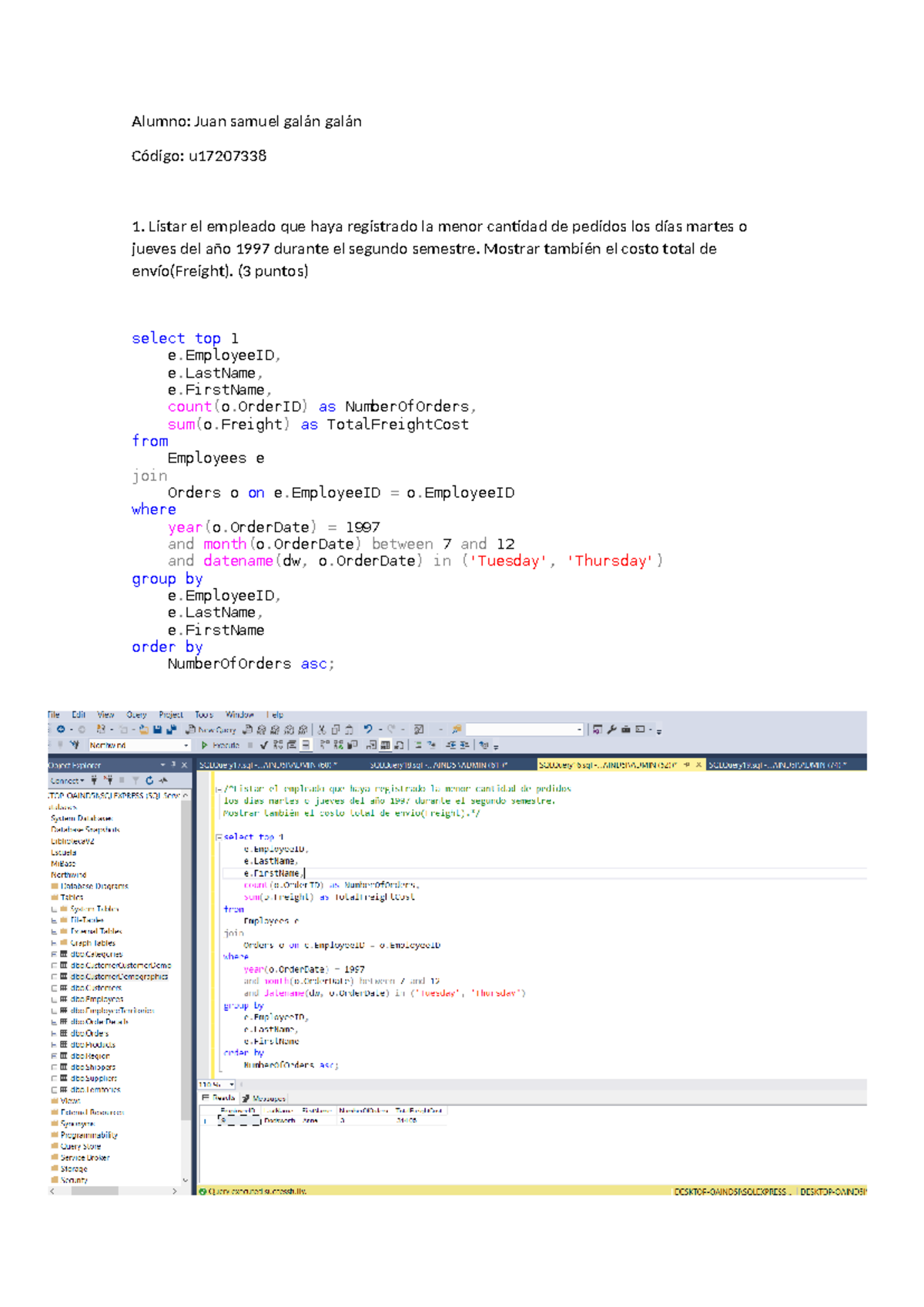 Alumno - Ejercicios de base de datos - Alumno: Juan samuel galán galán Código: u 1. Listar el ...