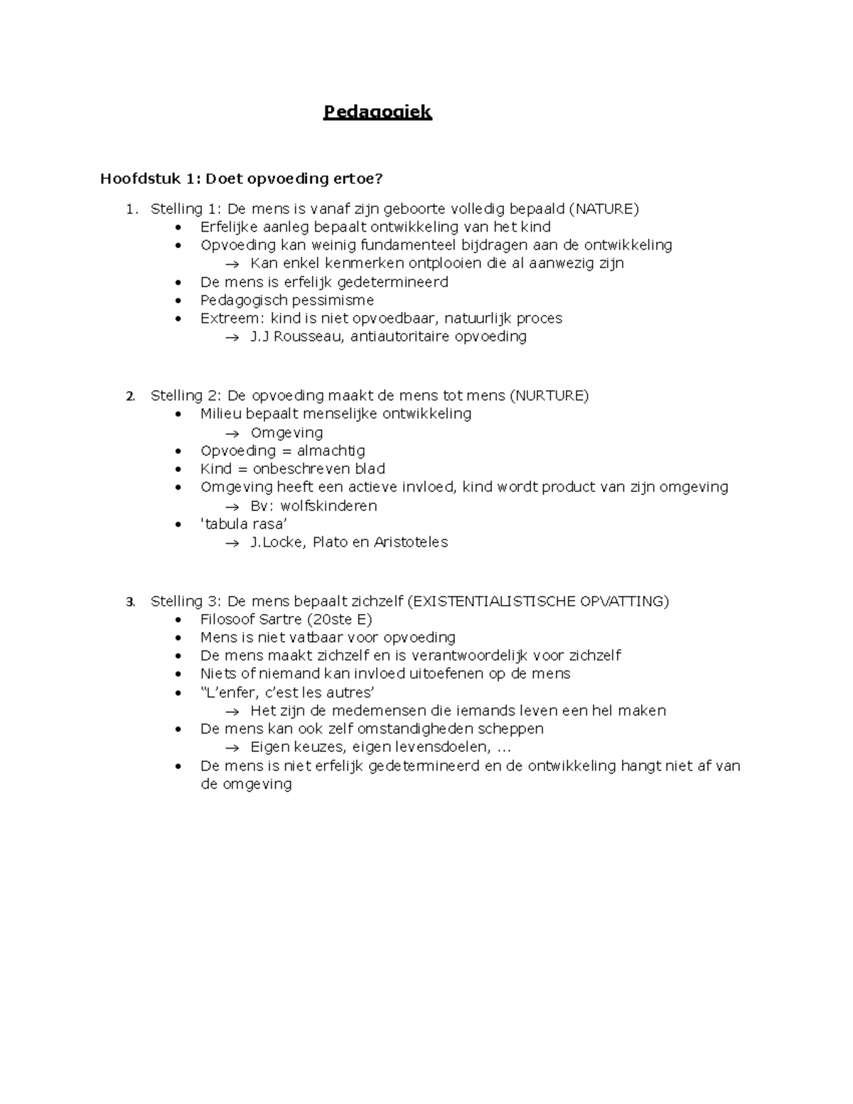 Pedagogiek Samenvatting - Pedagogiek Hoofdstuk 1: Doet opvoeding ertoe? Stelling 1: De mens is ...