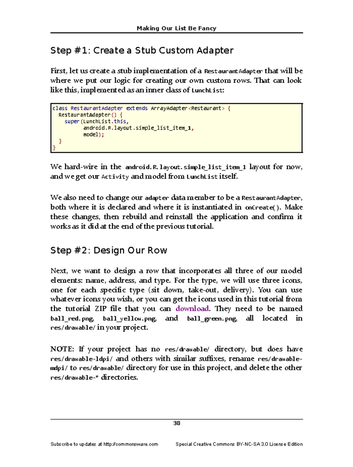 Android Tutorials - Step #1: Create a Stub Custom Adapter First, let us ...