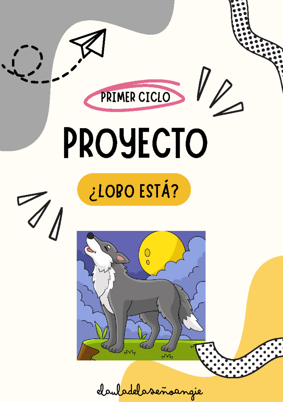Proyecto Lobos del Auladelaseño Angie (1)-1 - PROYECTO ¿LOBO ESTÁ ...