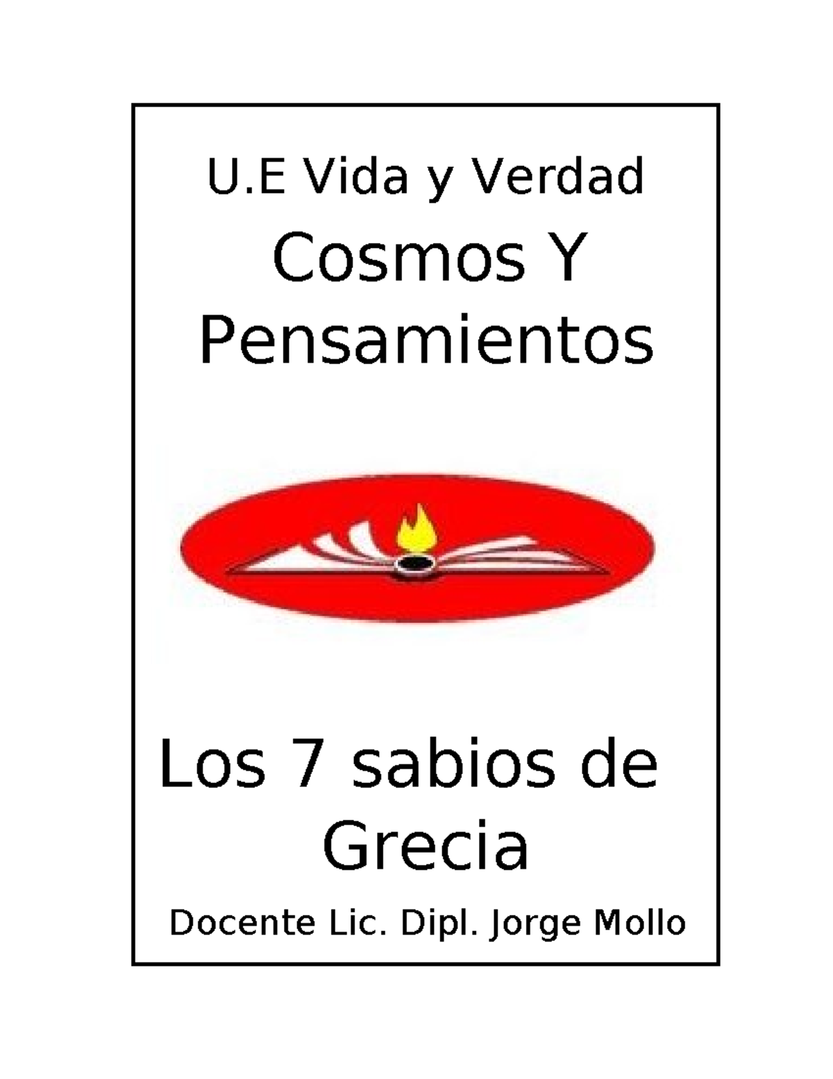 7 sabios de grecia - U Vida y Verdad Cosmos Y Pensamientos Los 7 sabios ...