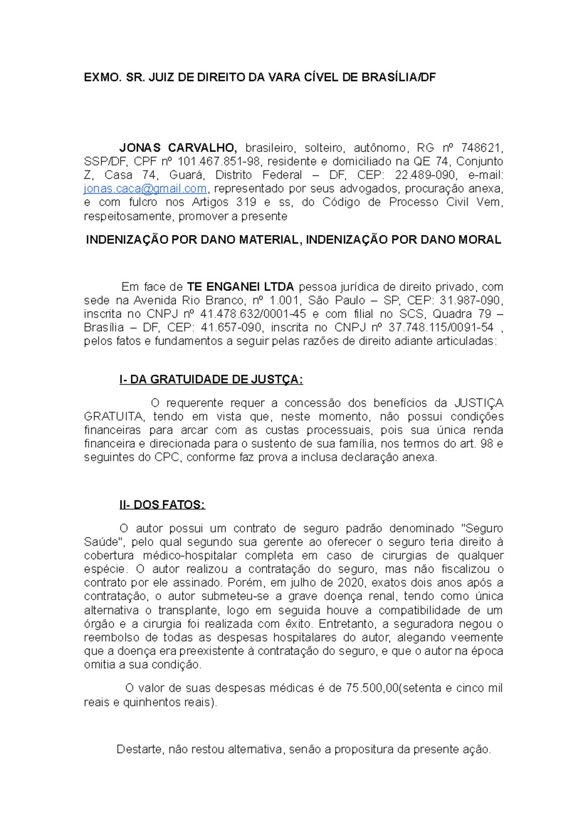 Petição Inicial - funçoes - EXMO. SR. JUIZ DE DIREITO DA VARA CÍVEL DE ...