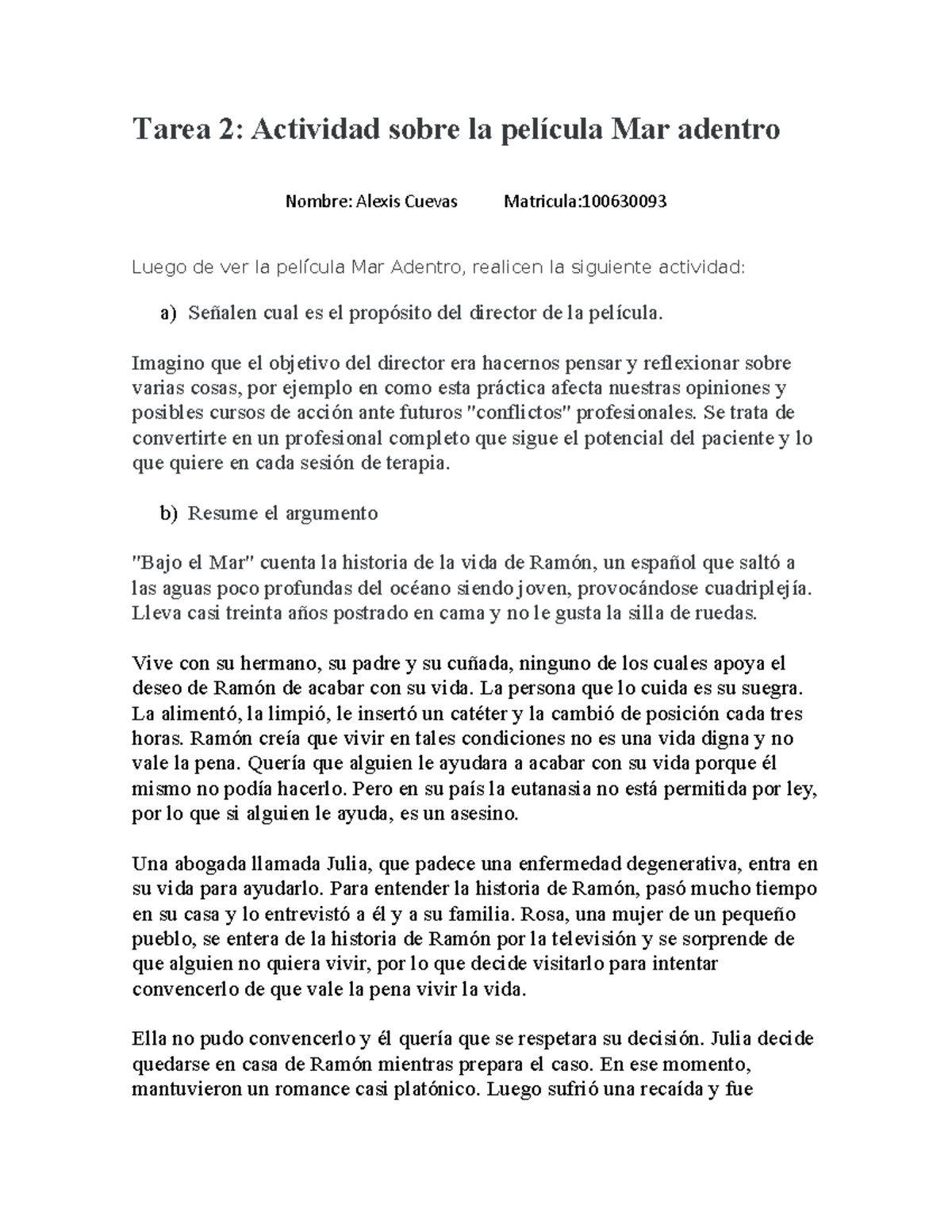 Tarea 2 etica - Tarea 2: Actividad sobre la película Mar adentro Nombre ...