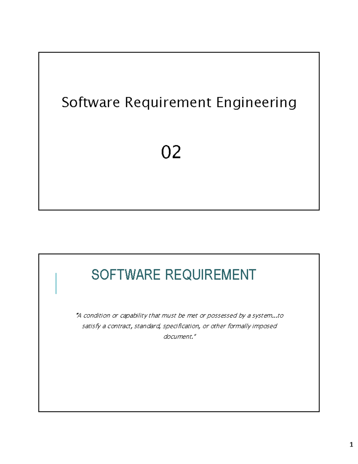 Lect-02LECTURE 02 - Software Requirement Engineering 02 SOFTWARE REQUIREMENT “A condition or ...