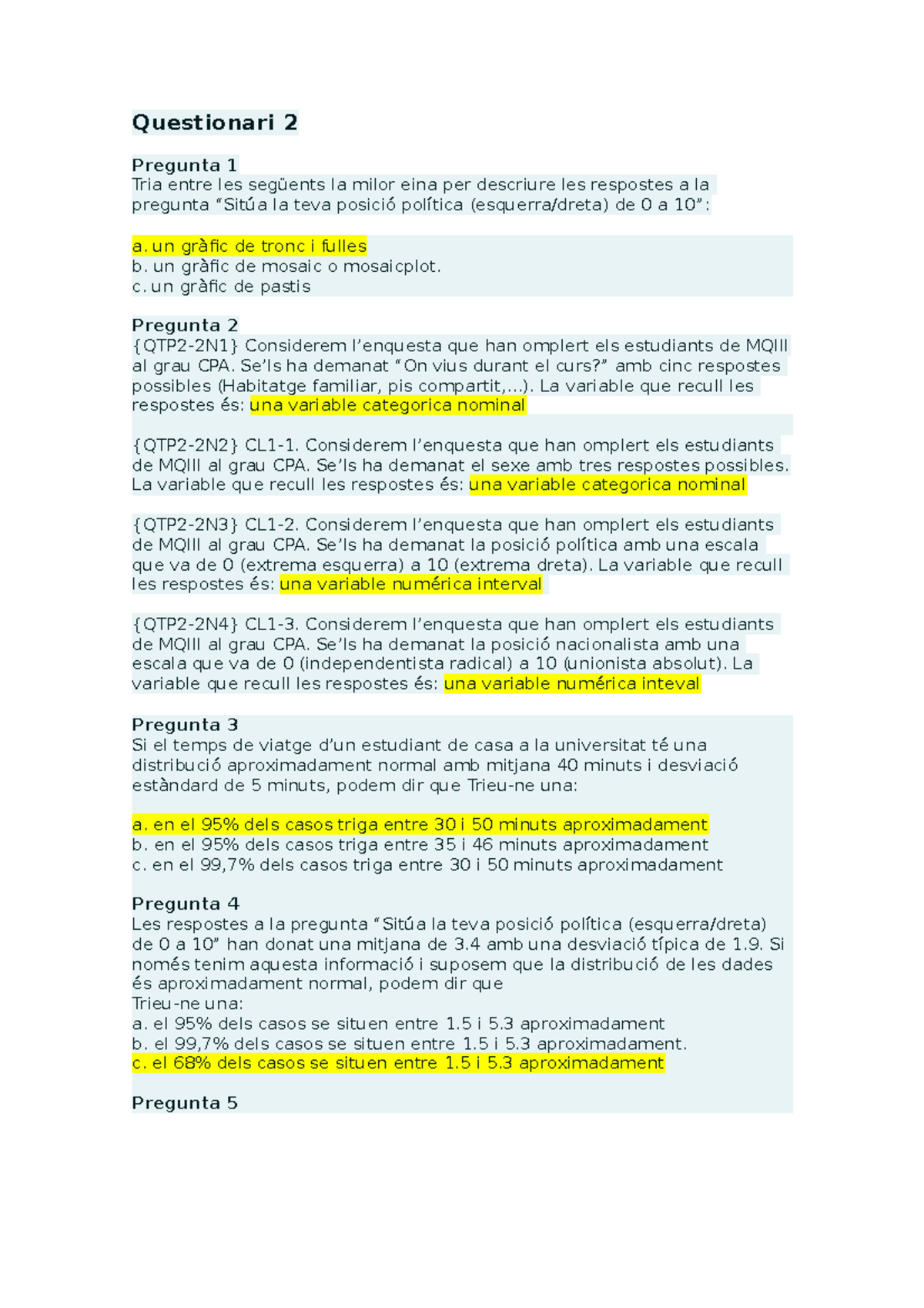 Examen mates - Questionari 2 Pregunta 1 Tria entre les següents la ...