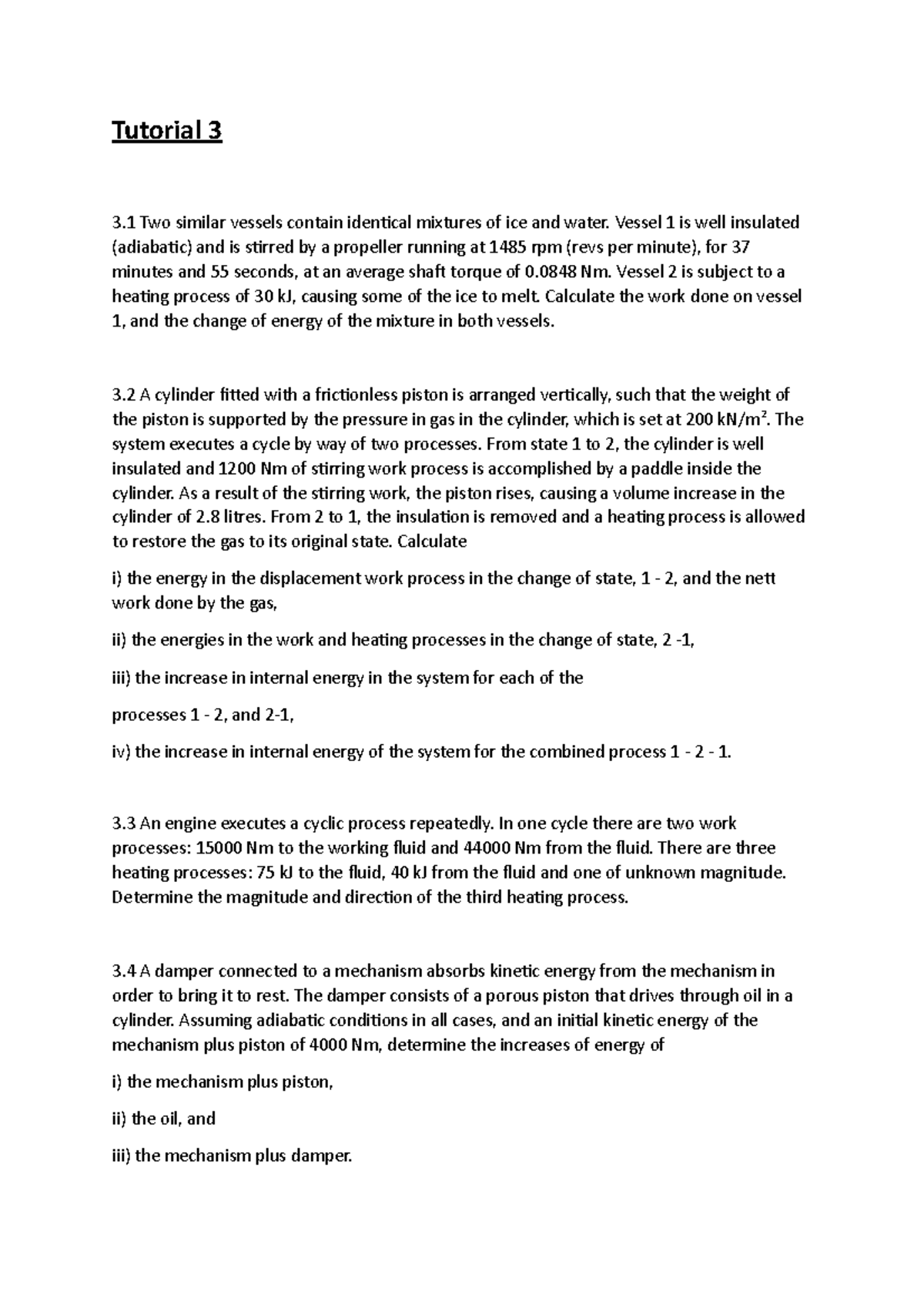 Chap 3 tutorial 1st law closed system - Tutorial 3 3 Two similar vessels contain identical ...