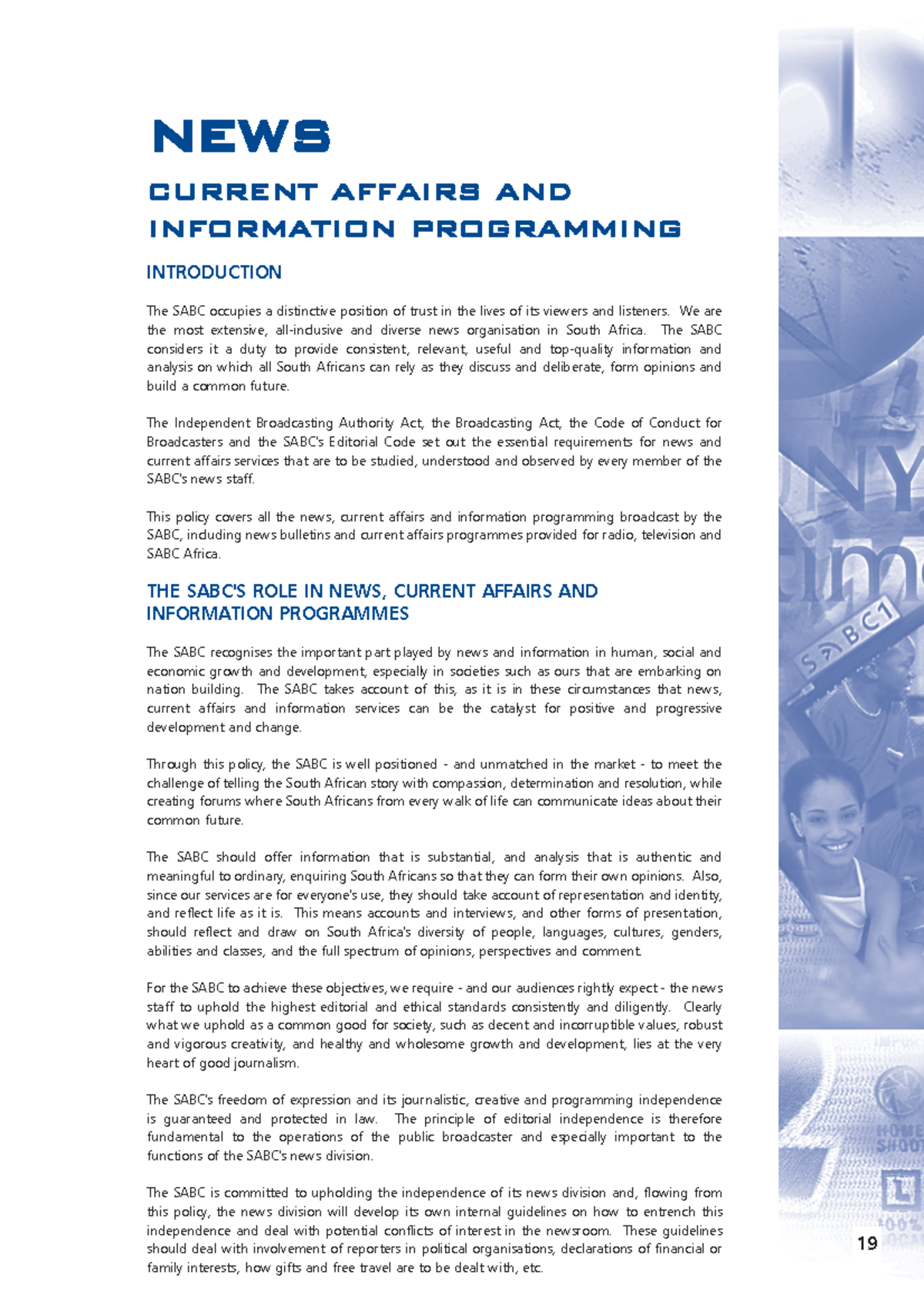 SABC Editorial Policy NEWS - 19 INTRODUCTION The SABC occupies a ...