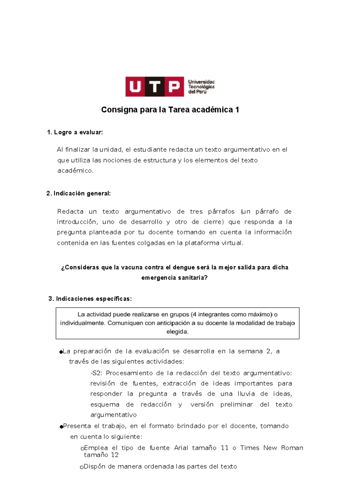 Consigna TA 1 - Consigna para la Tarea académica 1 1. Logro a evaluar: Al finalizar la unidad ...