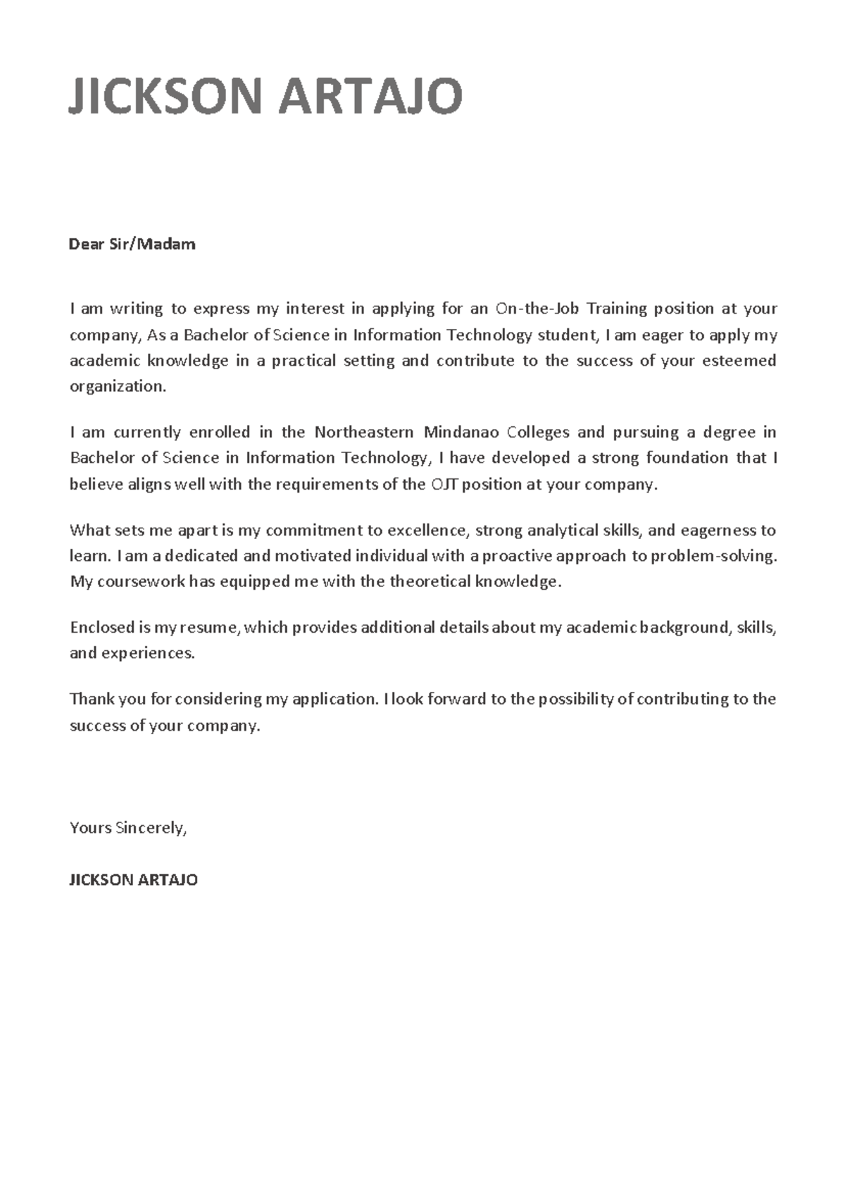 Cover letter 4 - JICKSON ARTAJO Yours Sincerely, JICKSON ARTAJO Dear ...