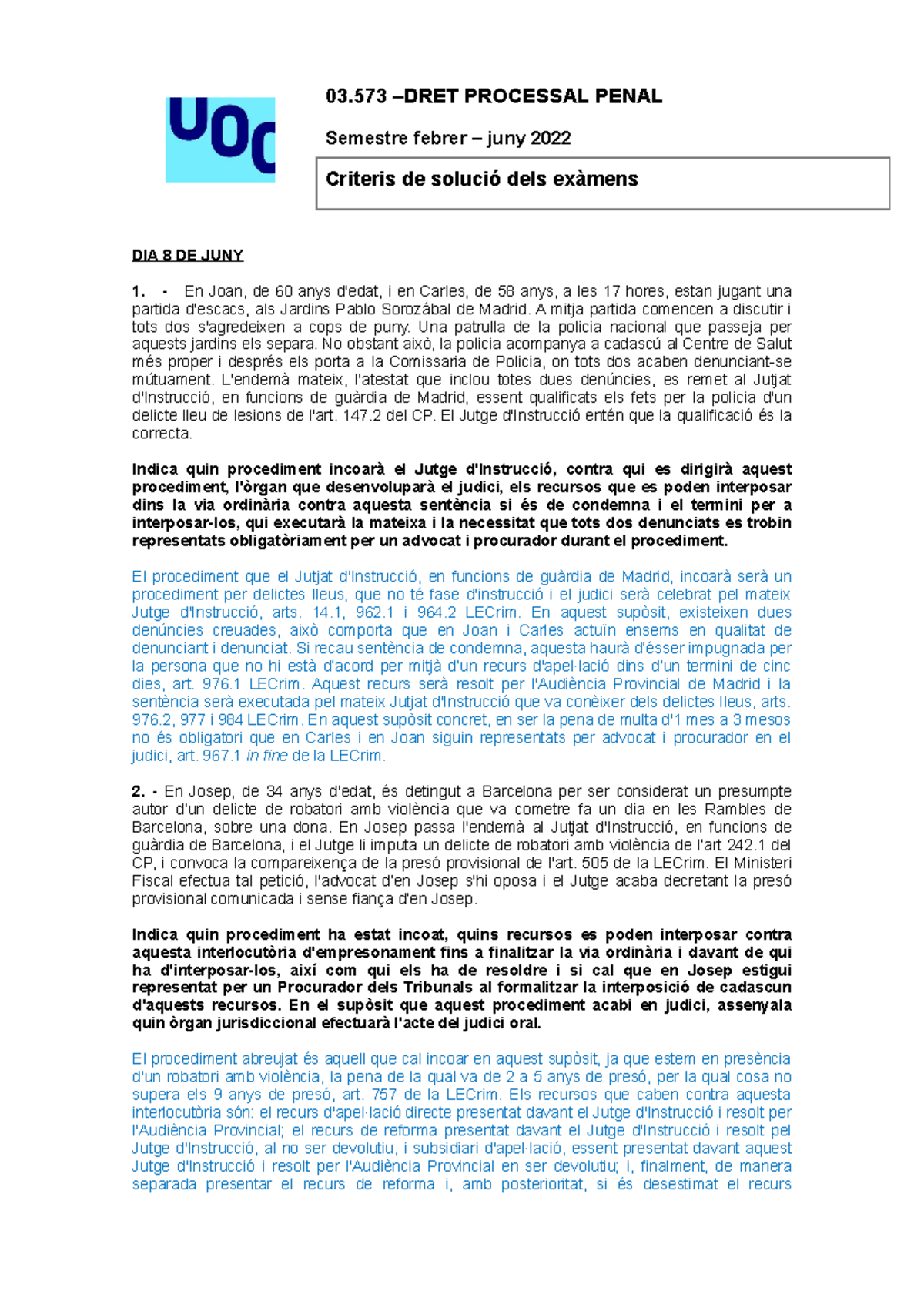 03573 Criteris de solució Exàmens - 03 –DRET PROCESSAL PENAL Semestre febrer – juny 2022 ...