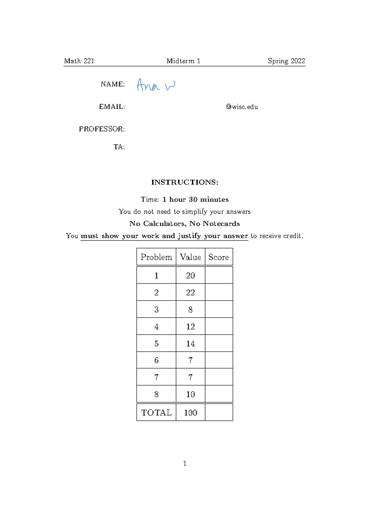 221-Midterm 1-S22 - Old practice exam with correct work and answers - NAME: EMAIL: @wisc ...