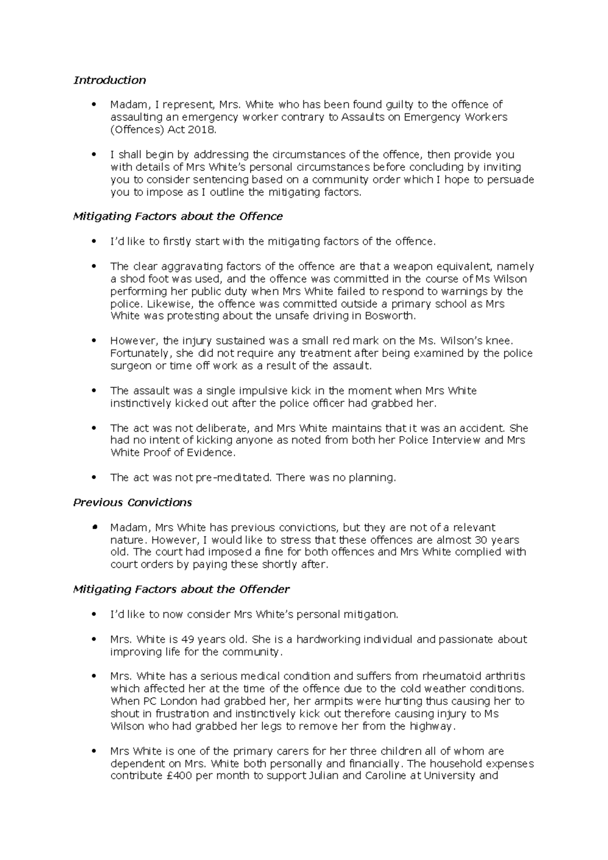 Assault against Emergency Worker Script 2 - Introduction Madam, I represent, Mrs. White who has ...