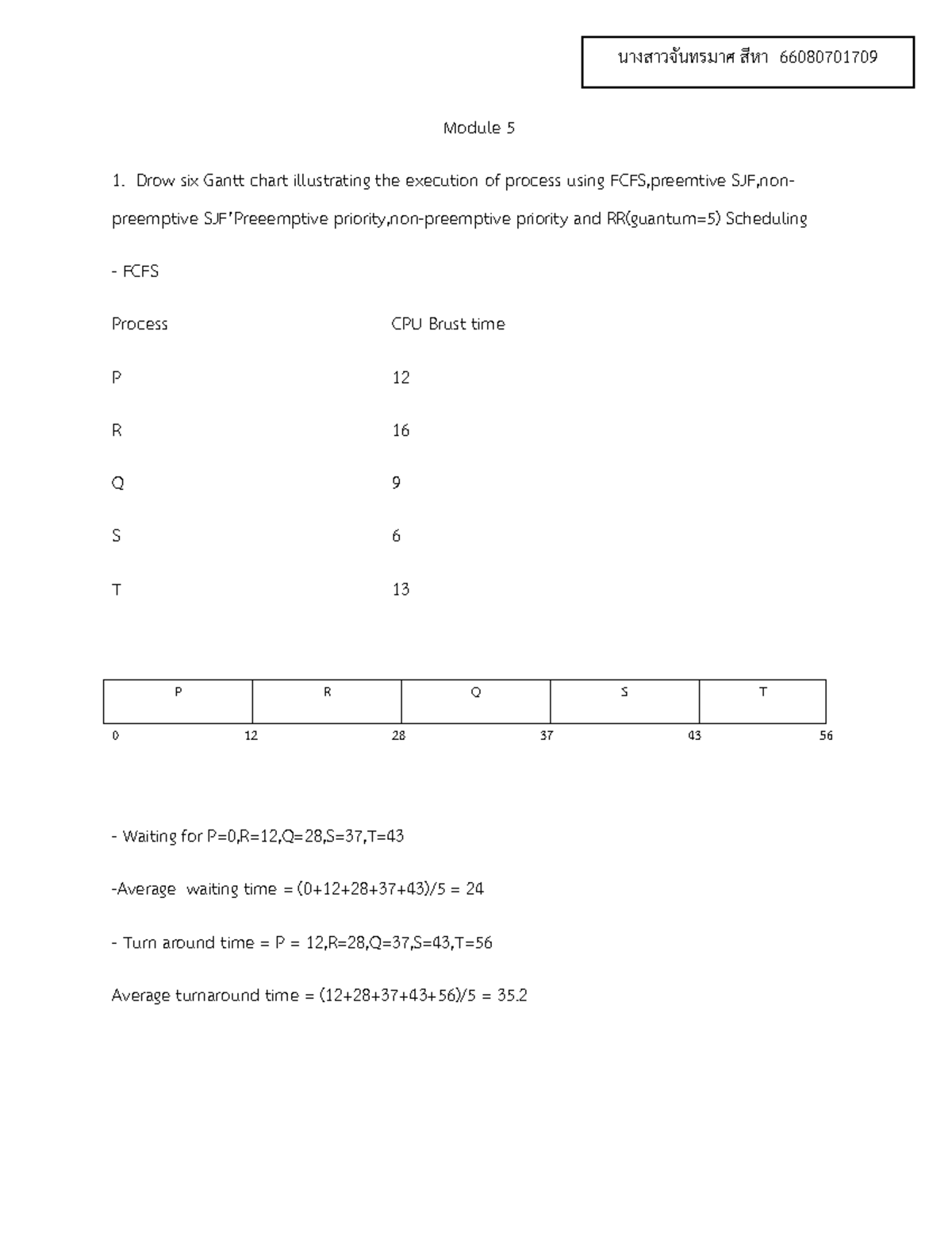 Module 5 - axef - Module 5 1. Drow six Gantt chart illustrating the execution of process using ...