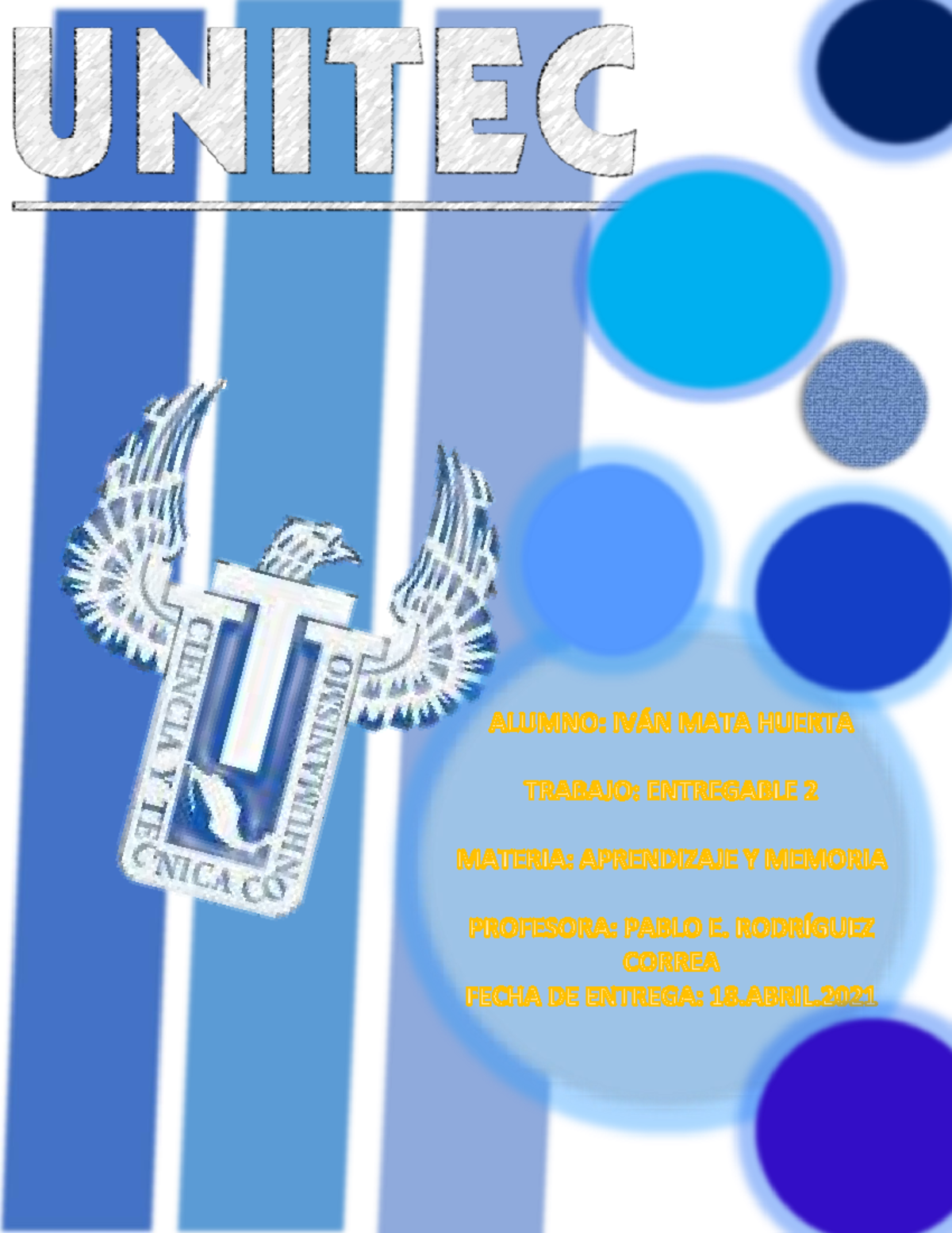Entregable 2 - UNITEC ALUMNO: IVAN MATA HUERTA TRABAJO: ENTREGABLE 2 MATERIA: APRENDIZAJE Y ...