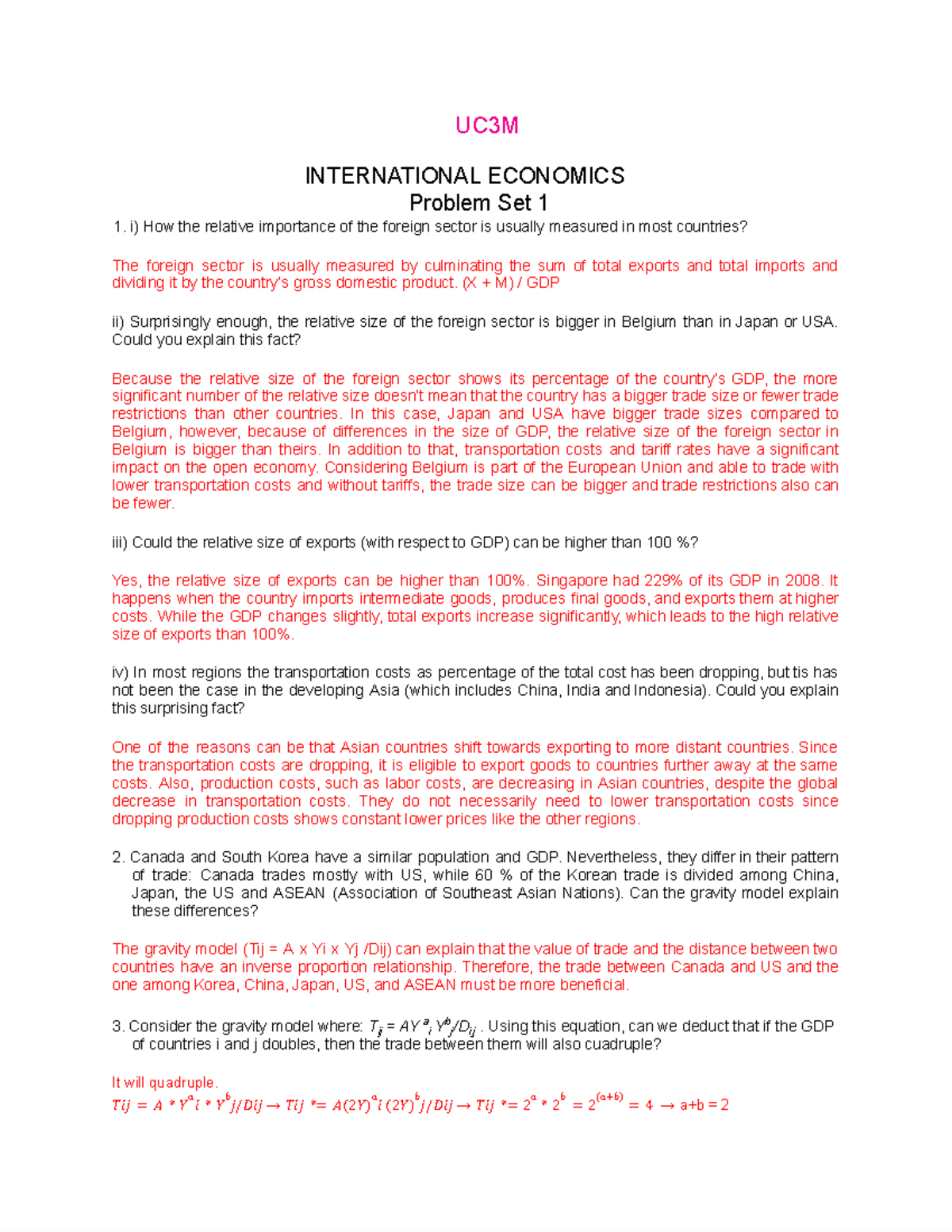 Problem Set 1 - UC3M INTERNATIONAL ECONOMICS Problem Set 1 i) How the relative importance of the ...
