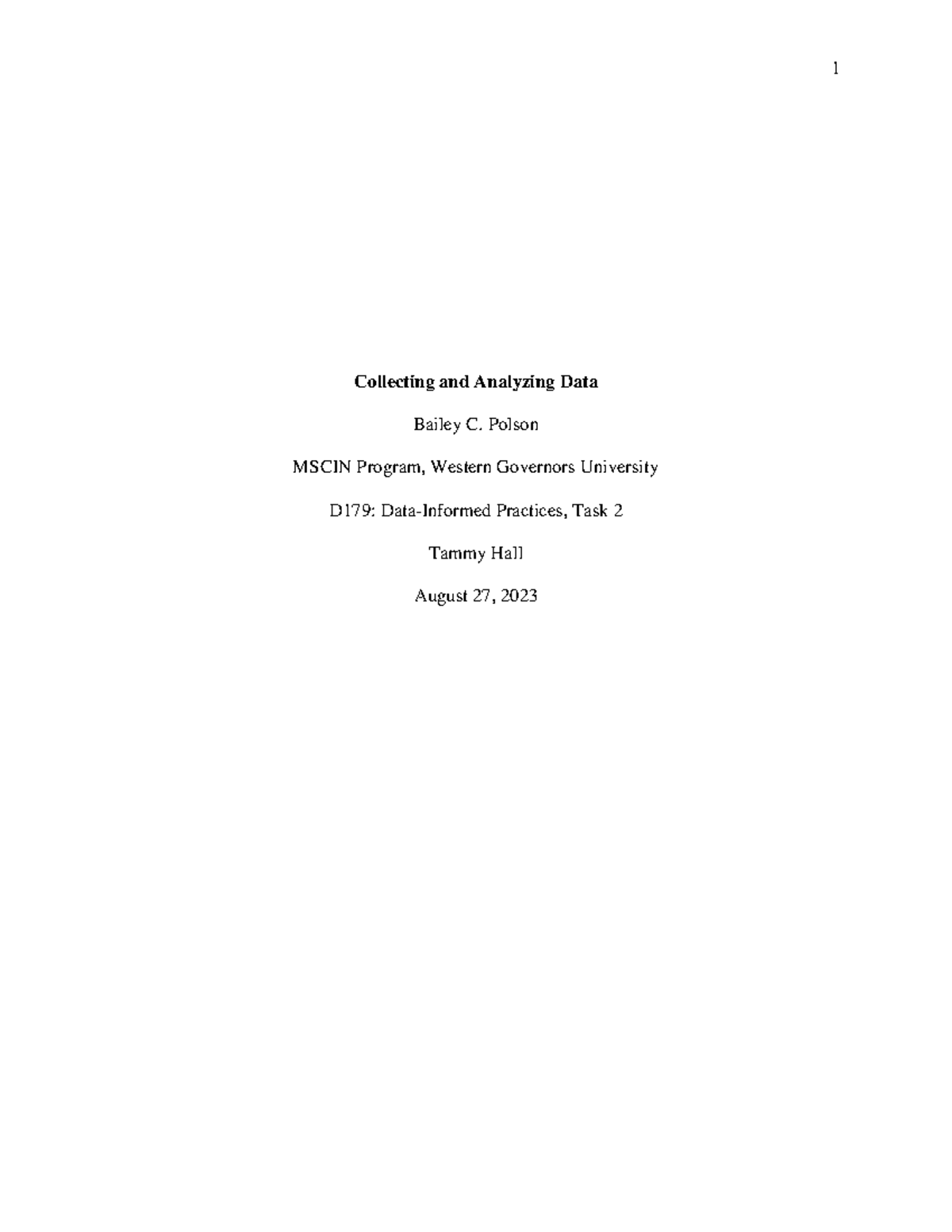 D179 Task 2 - PASSED - Collecting and Analyzing Data Bailey C. Polson MSCIN Program, Western ...