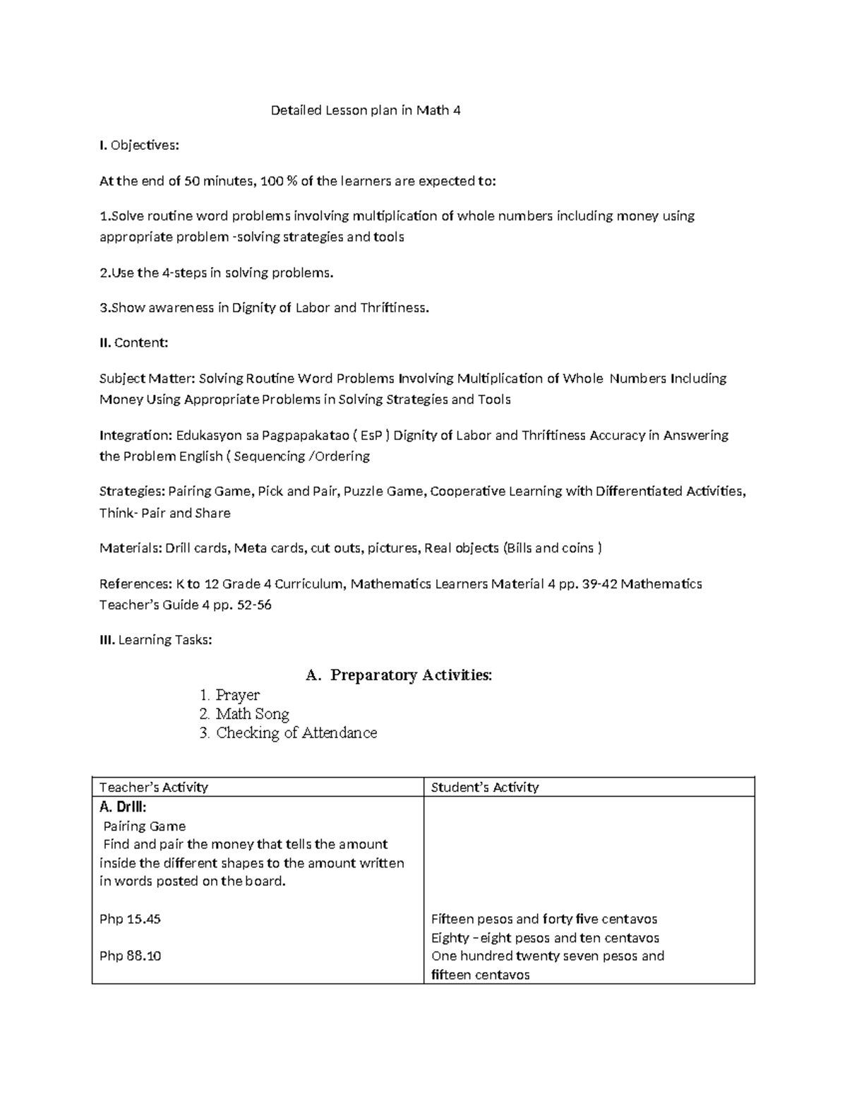 Grade 4 math dlp - Detailed lesson plan in Math - Detailed Lesson plan in Math 4 I. Objectives ...