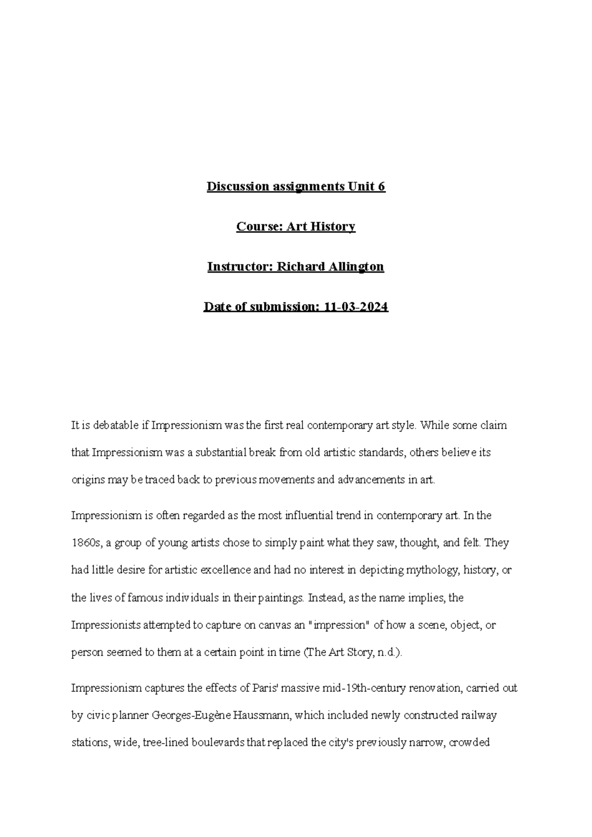 Discussion assignments Unit 6 - While some claim that Impressionism was ...